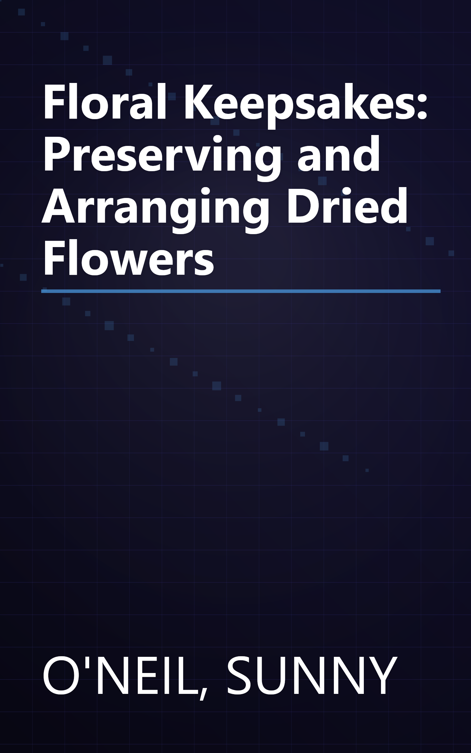 Floral Keepsakes: Preserving and Arranging Dried Flowers book cover