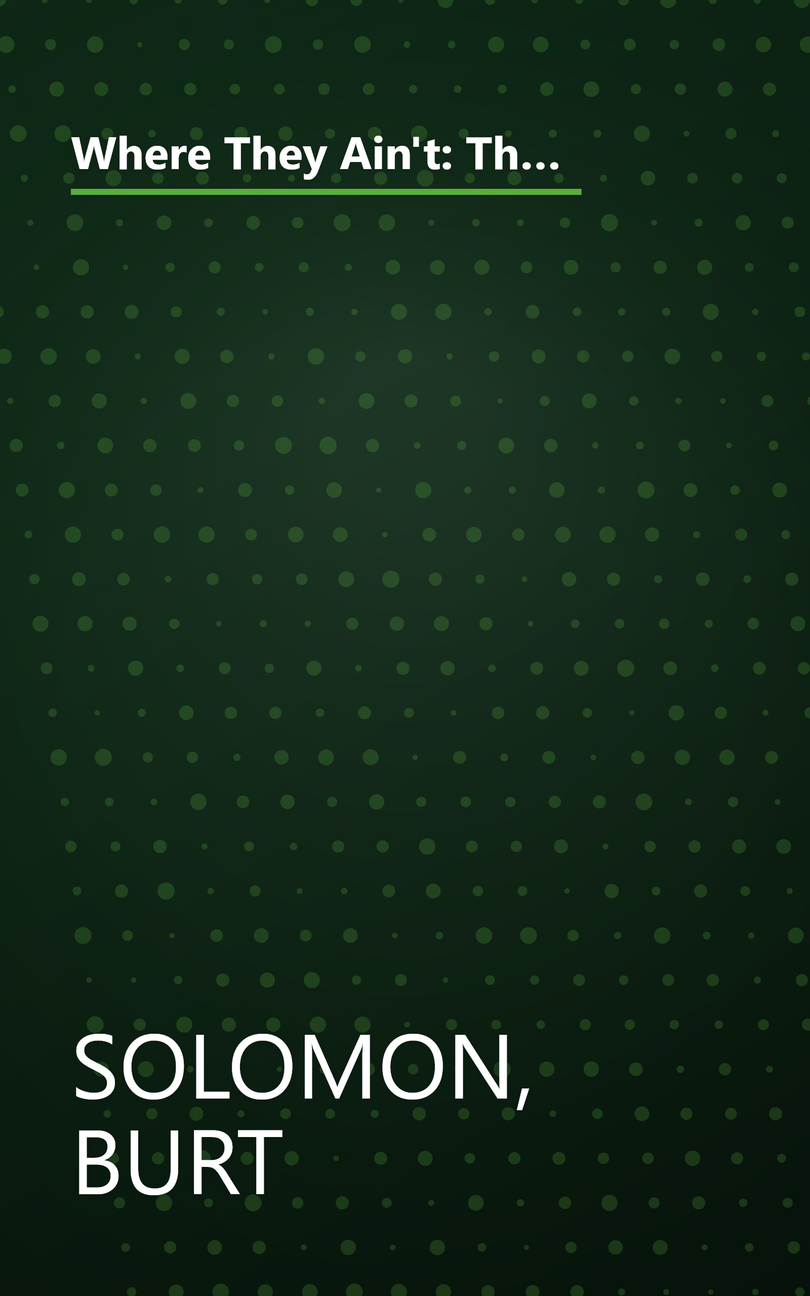 Where They Ain't: The Fabled Life and Untimely Death of the Original Baltimore Orioles, the Team That Gave Birth to Modern Baseball book cover