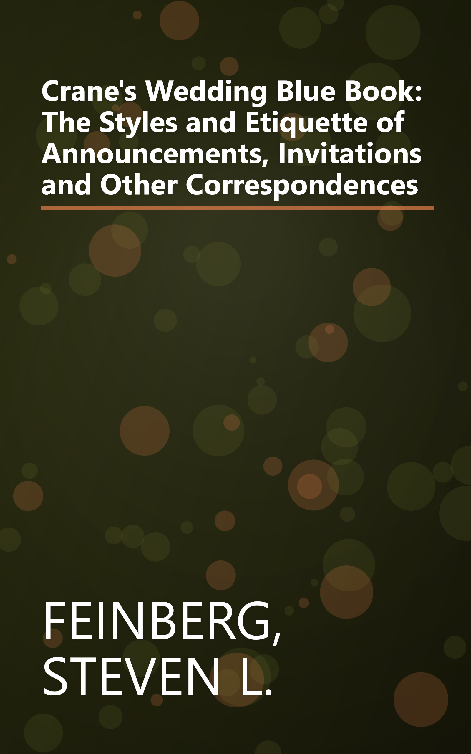 Crane's Wedding Blue Book: The Styles and Etiquette of Announcements, Invitations and Other Correspondences book cover