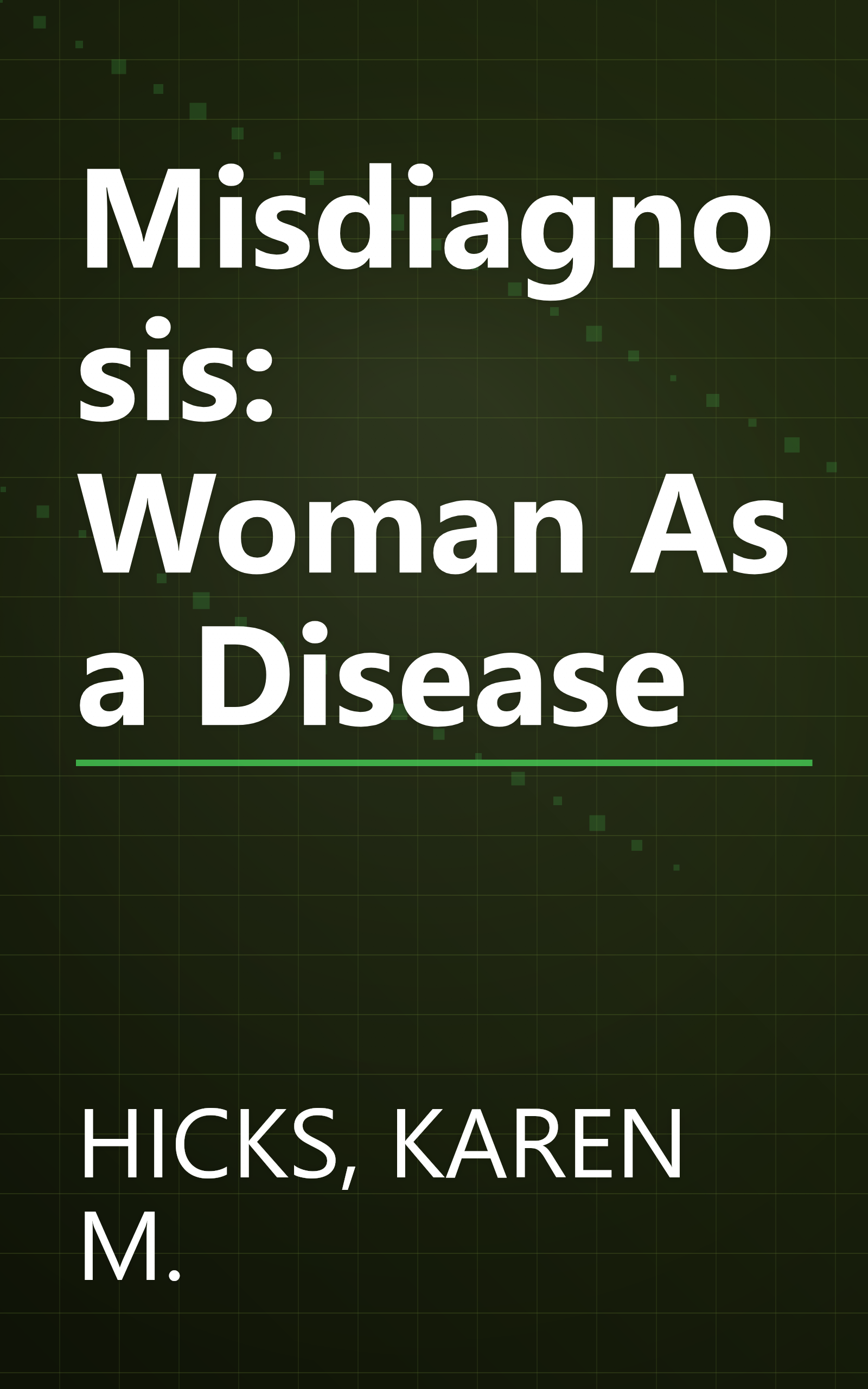Misdiagnosis: Woman As a Disease book cover
