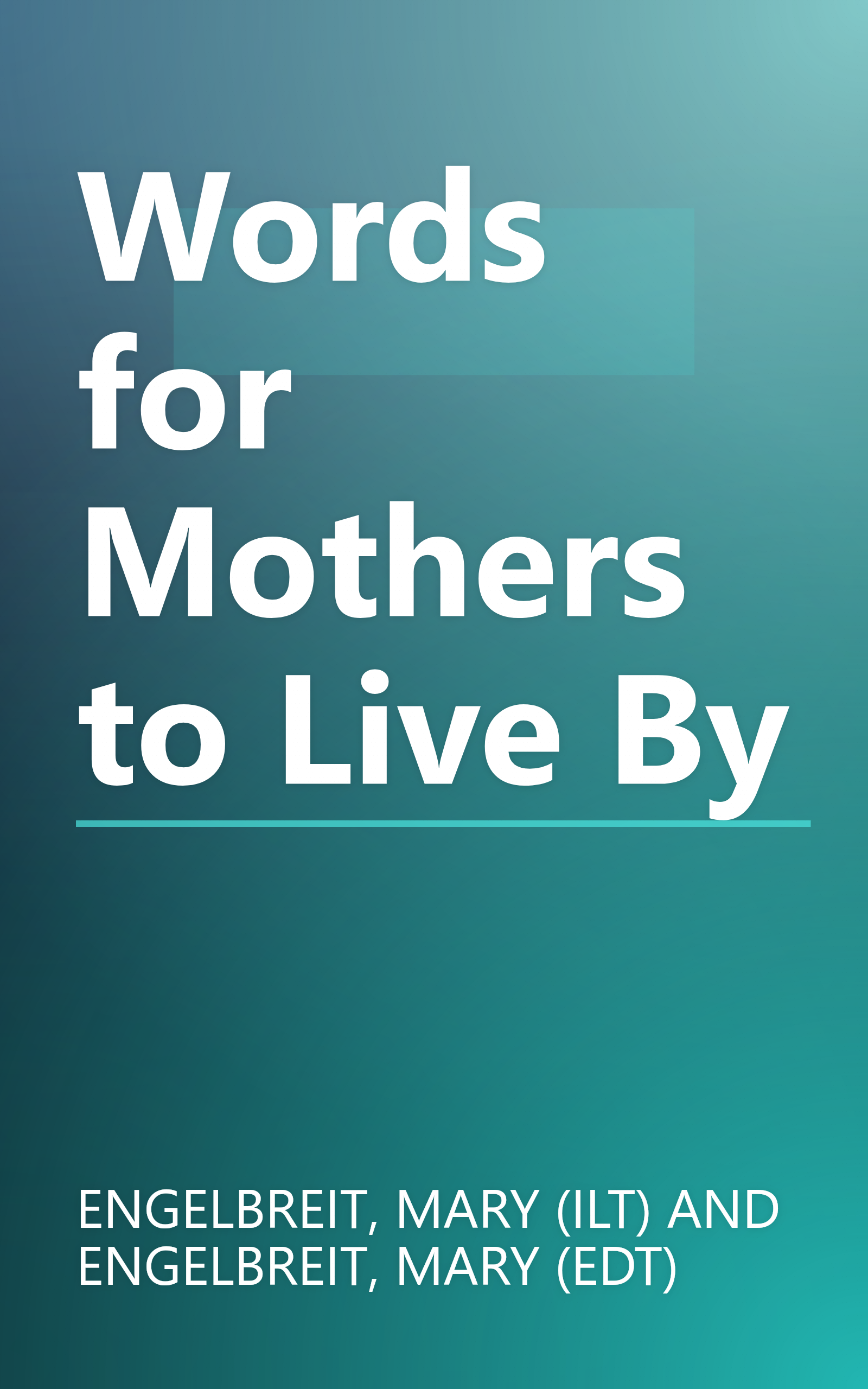 Words for Mothers to Live By book cover