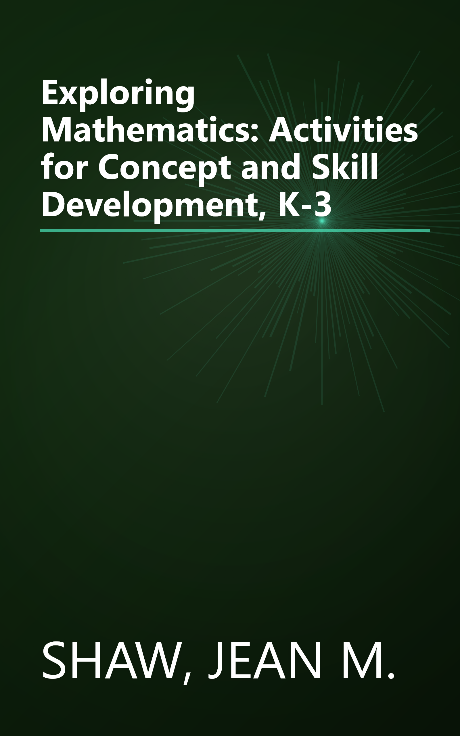 Exploring Mathematics: Activities for Concept and Skill Development, K-3 book cover