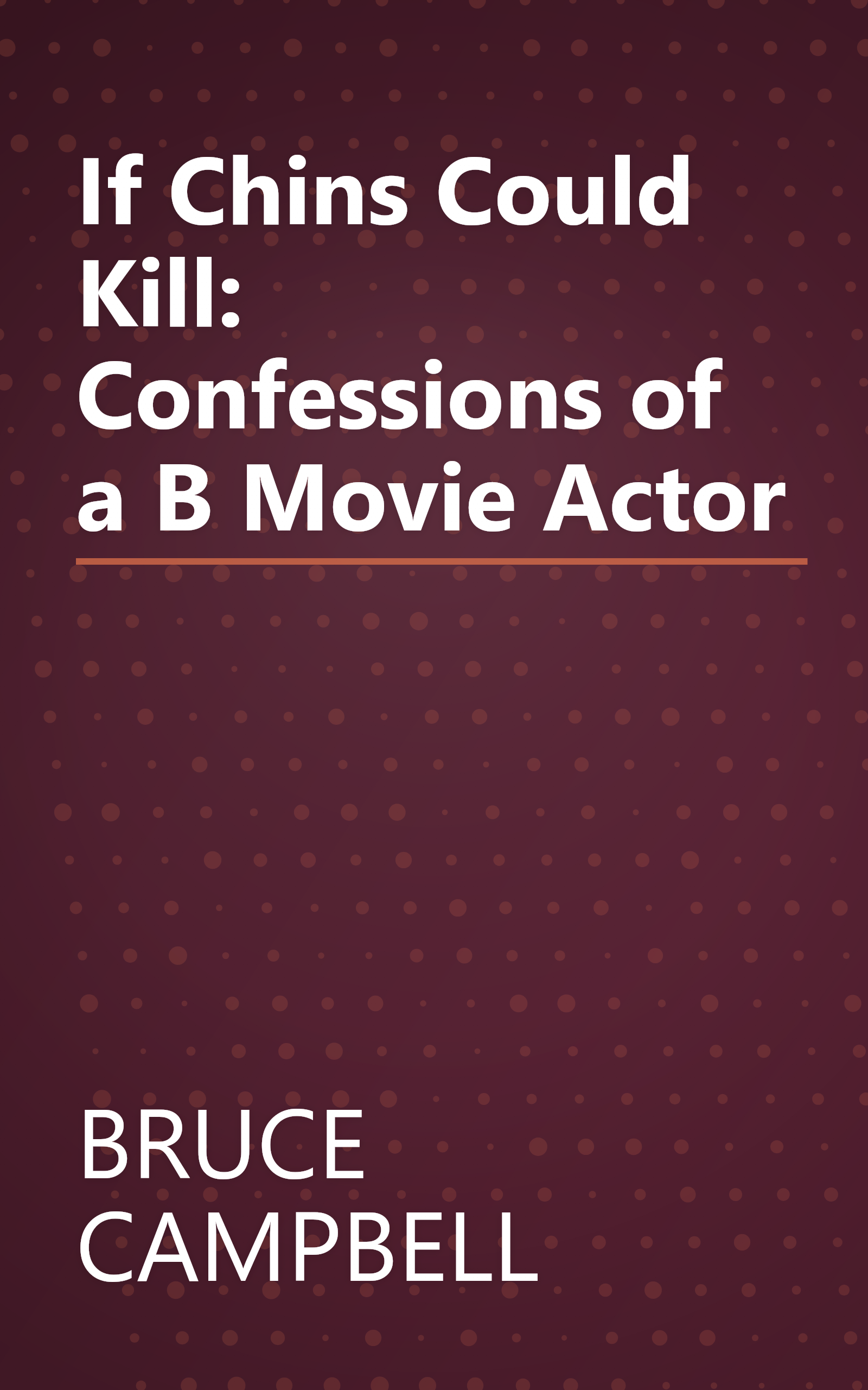 If Chins Could Kill: Confessions of a B Movie Actor book cover