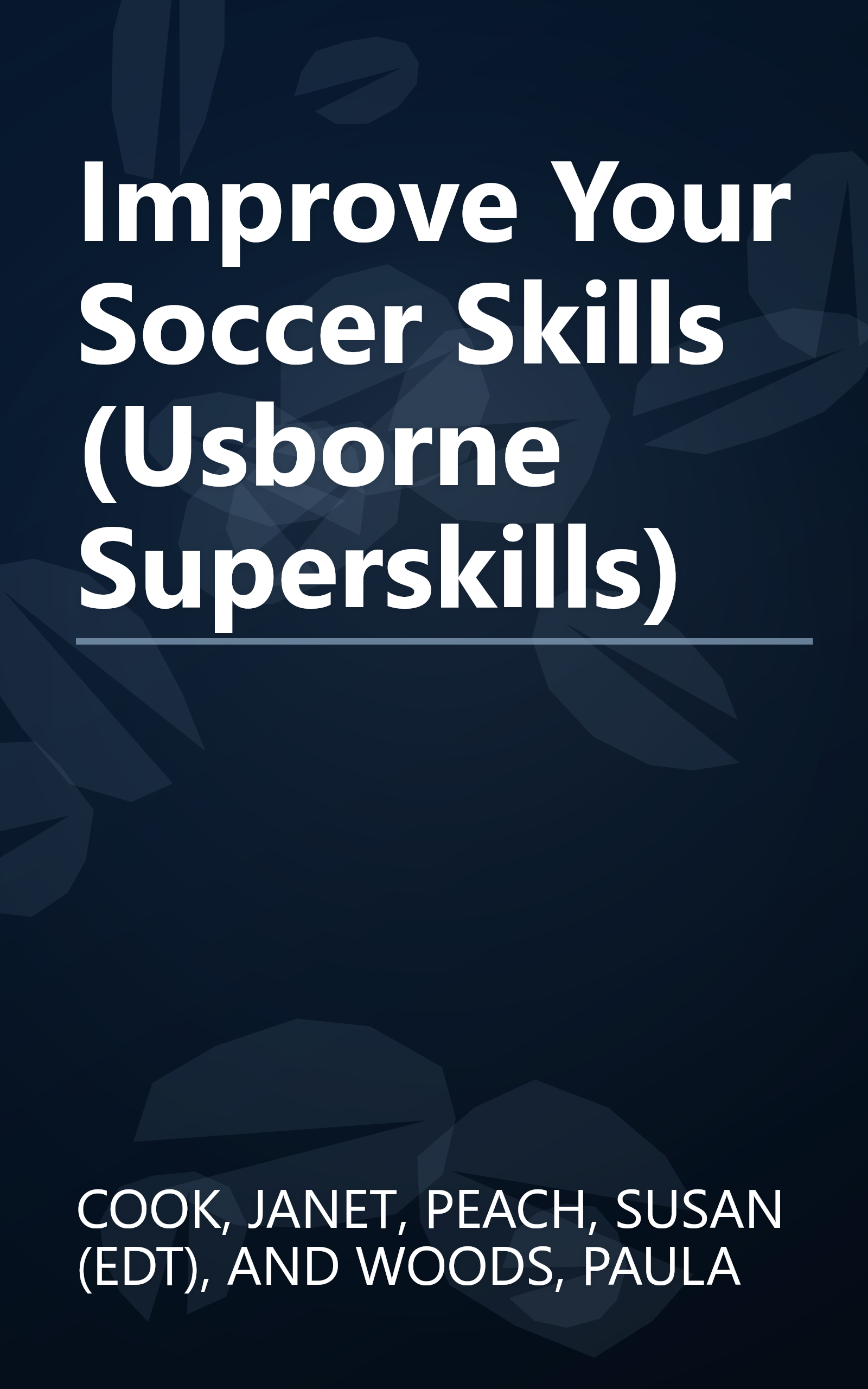 Improve Your Soccer Skills (Usborne Superskills) book cover