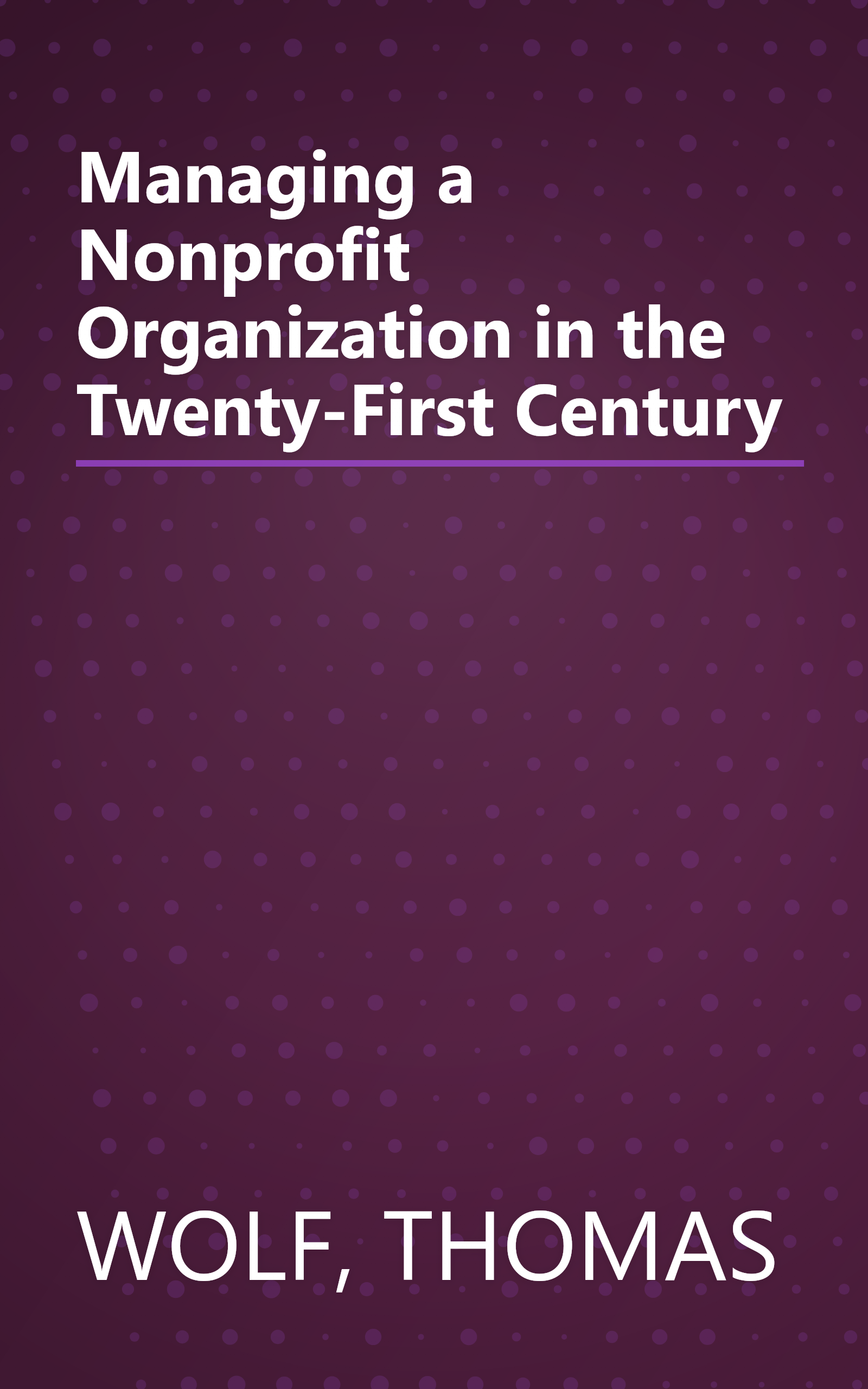 Managing a Nonprofit Organization in the Twenty-First Century book cover