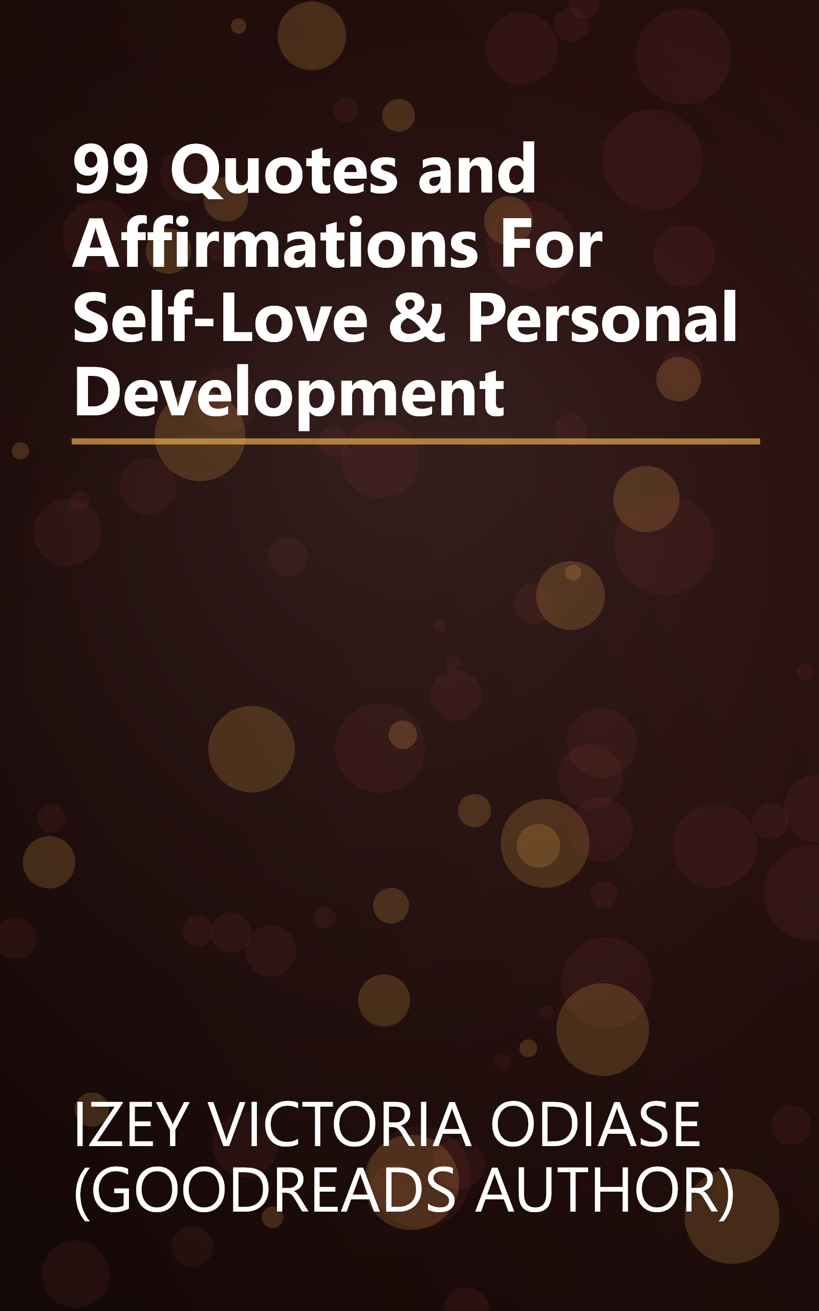99 Quotes and Affirmations For Self-Love & Personal Development book cover