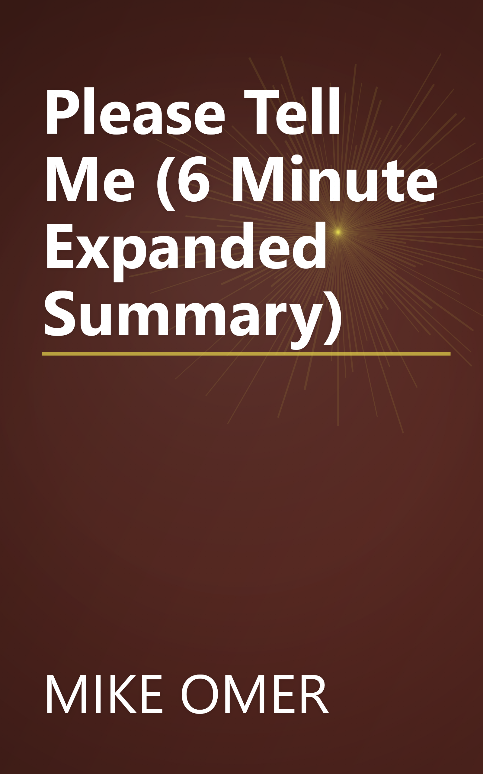 Please Tell Me (6 Minute   Expanded Summary) book cover