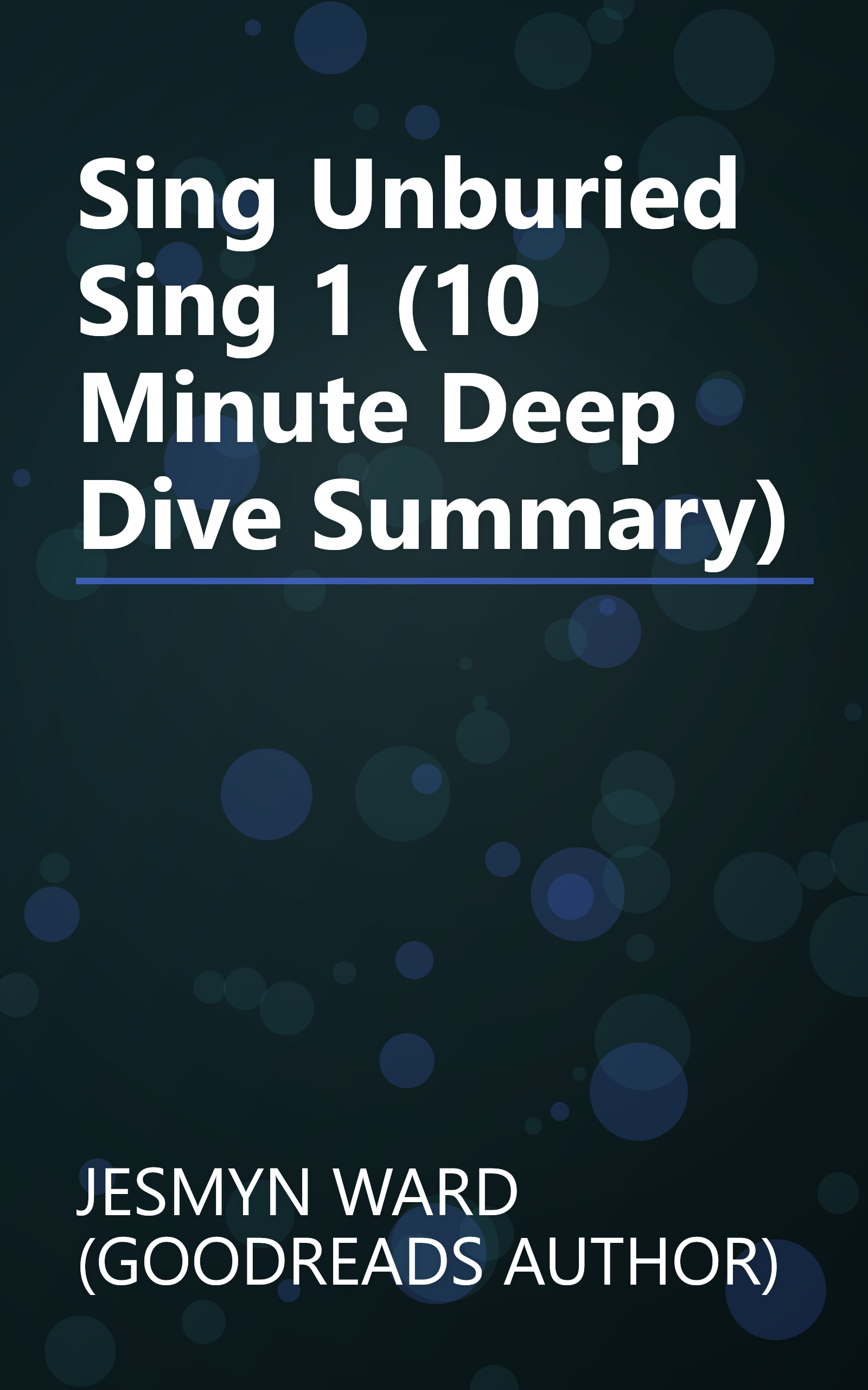 Sing  Unburied  Sing 1 (10 Minute   Deep Dive Summary) book cover