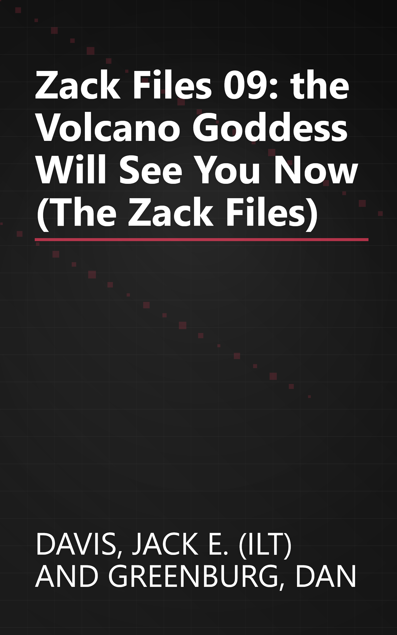 Zack Files 09: the Volcano Goddess Will See You Now (The Zack Files) book cover