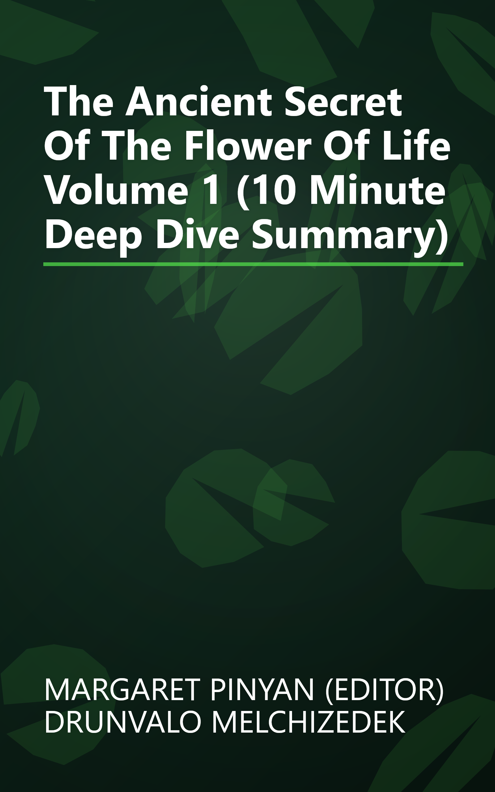 The Ancient Secret Of The Flower Of Life  Volume 1 (10 Minute   Deep Dive Summary) book cover