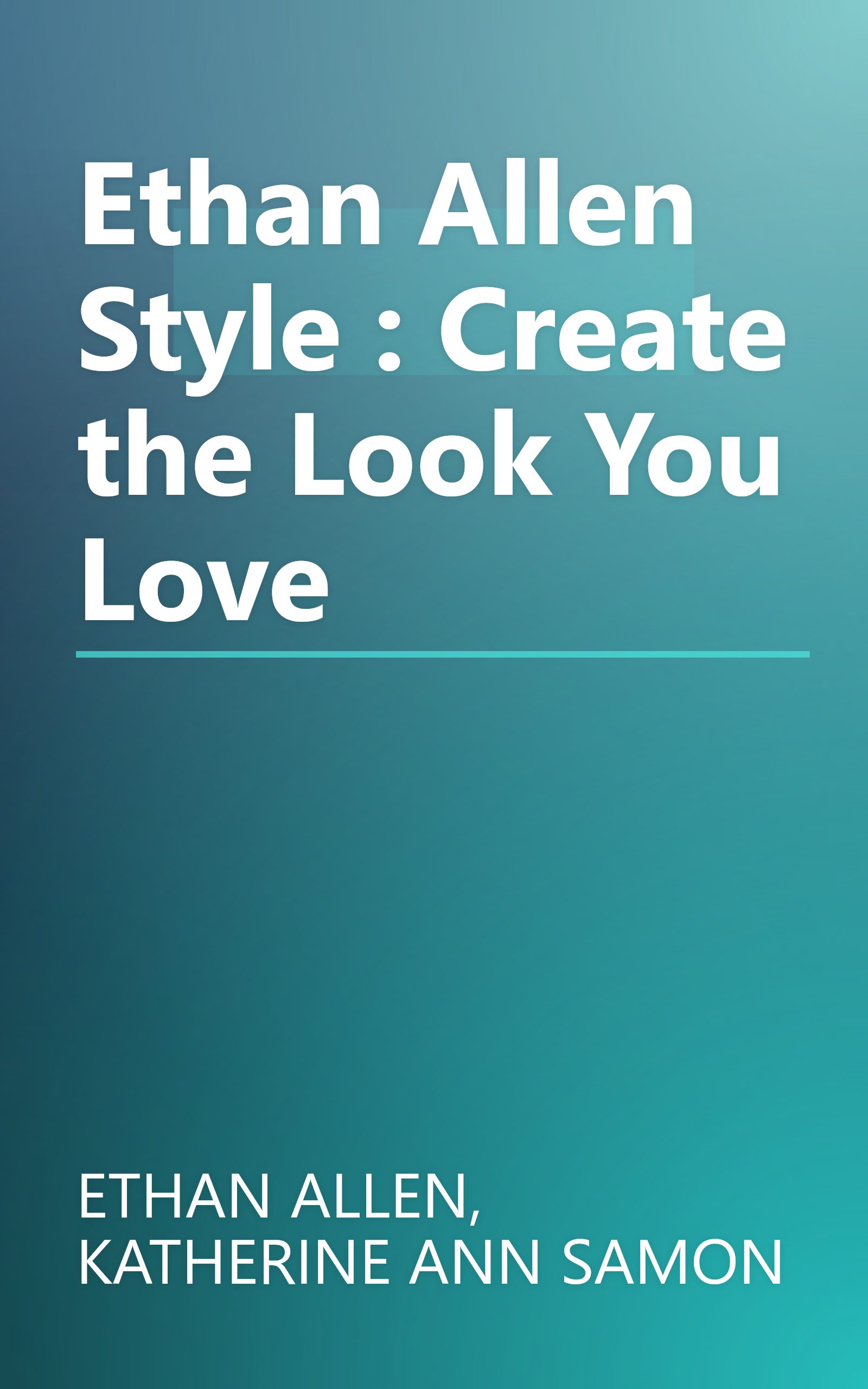 Ethan Allen Style : Create the Look You Love book cover