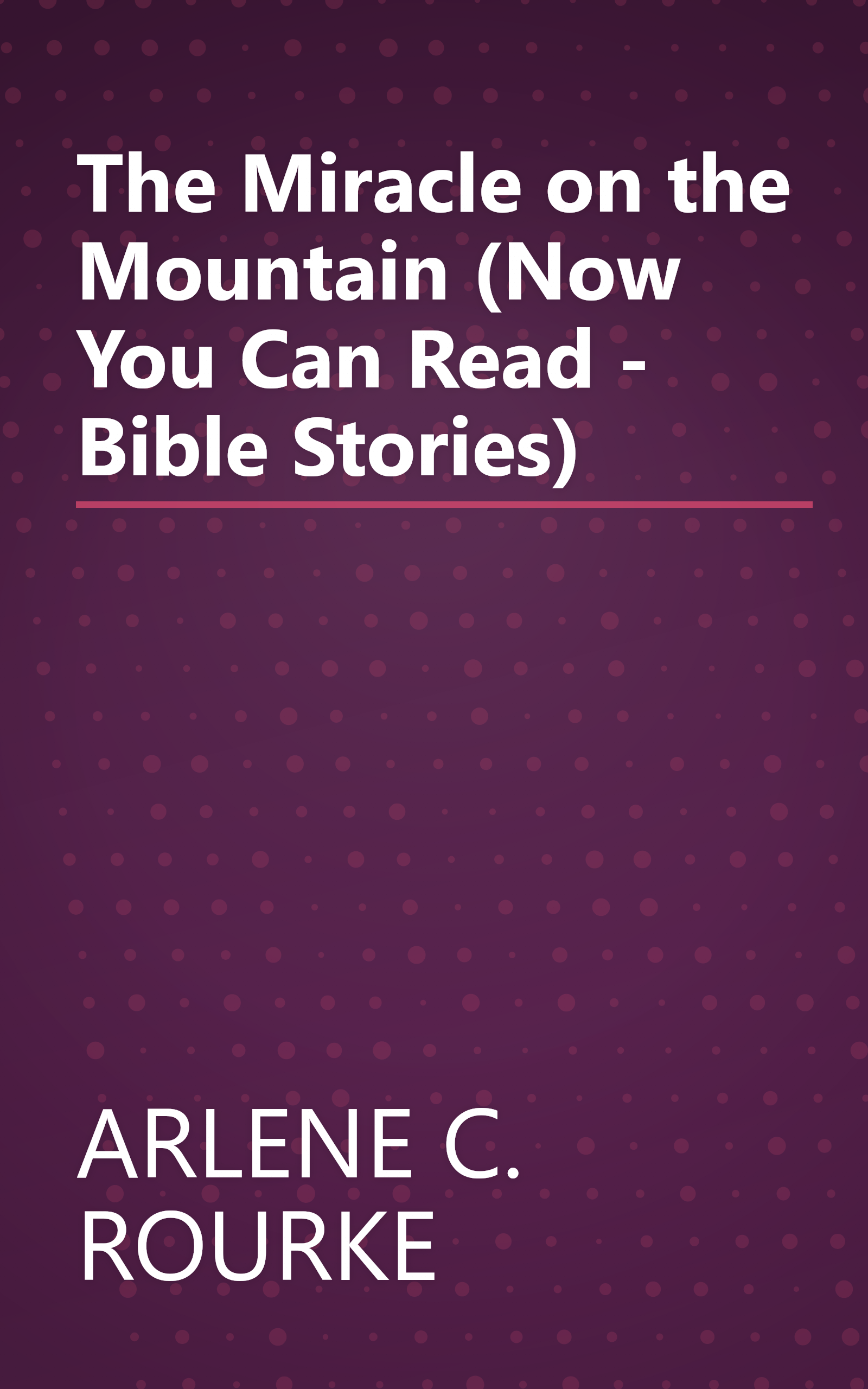 The Miracle on the Mountain (Now You Can Read - Bible Stories) book cover