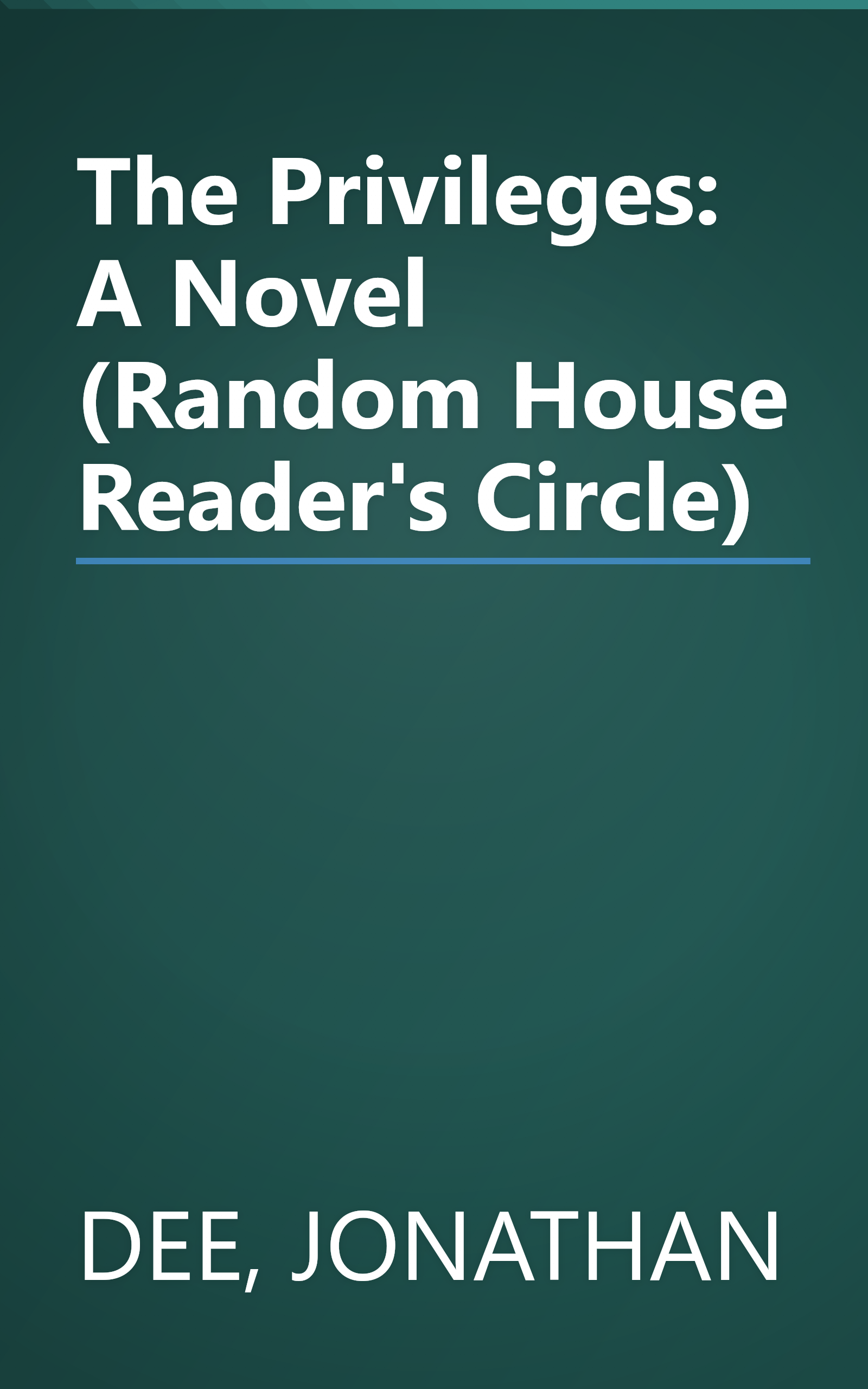 The Privileges: A Novel (Random House Reader's Circle) book cover