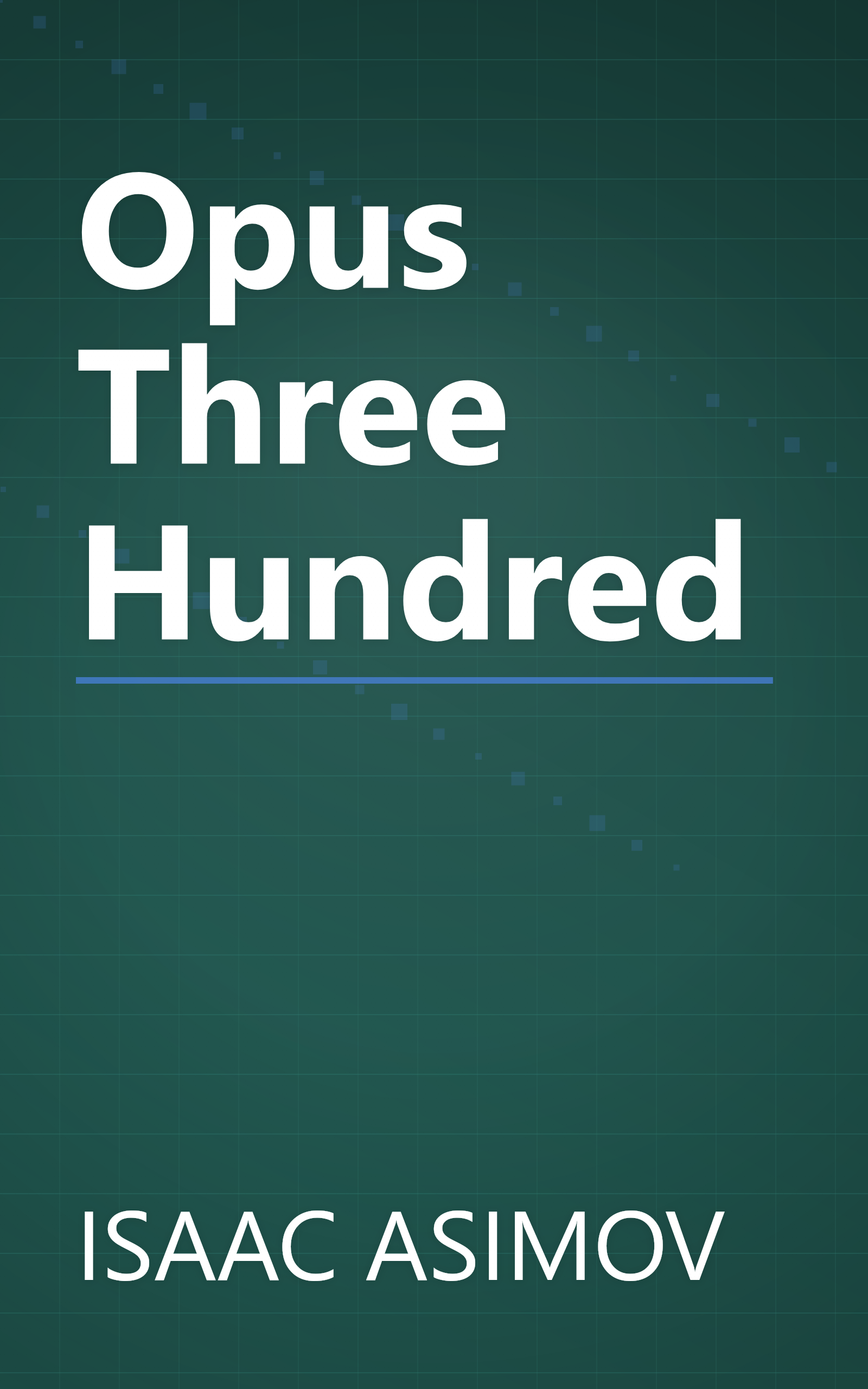 Opus Three Hundred book cover