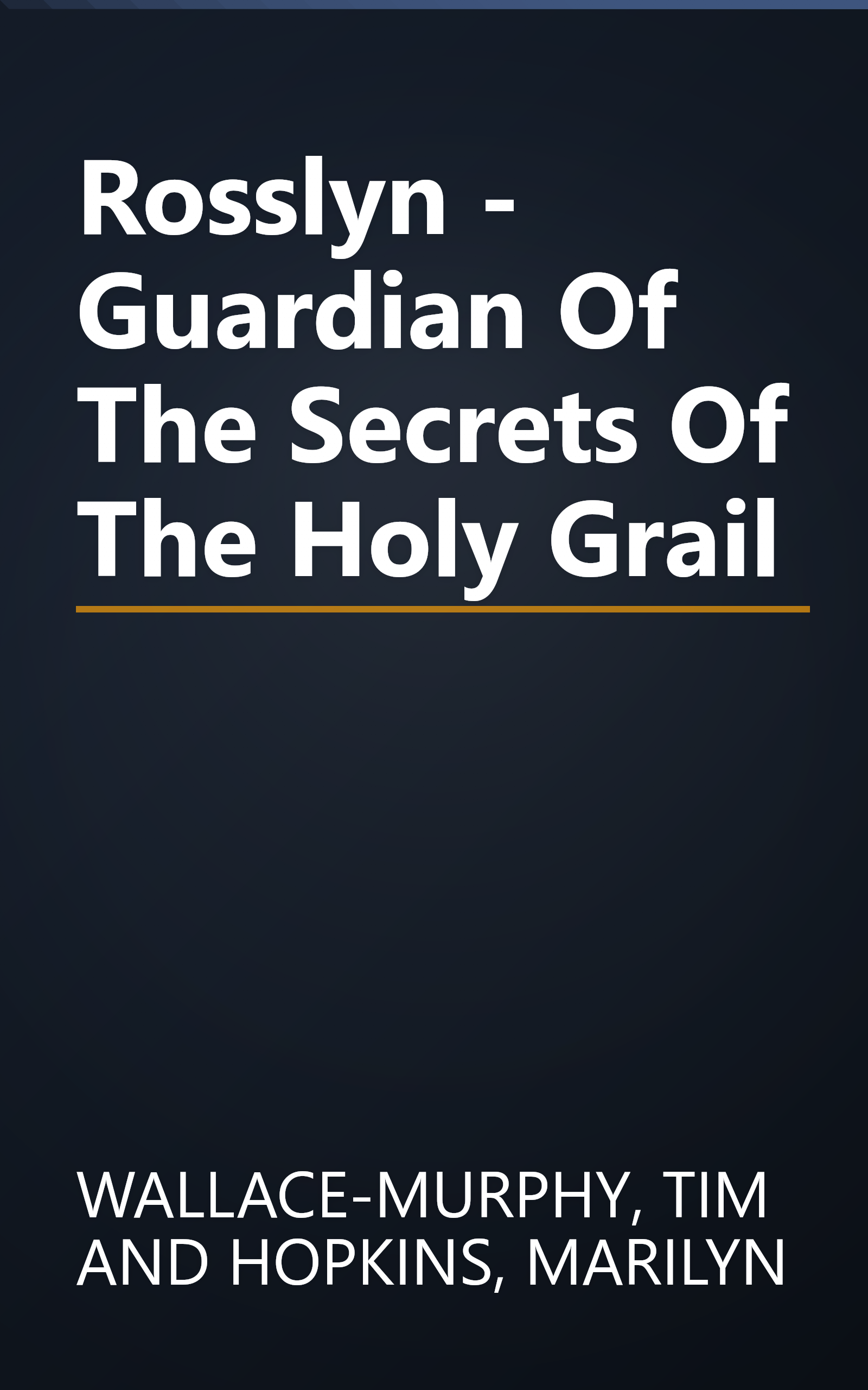 Rosslyn - Guardian Of The Secrets Of The Holy Grail book cover