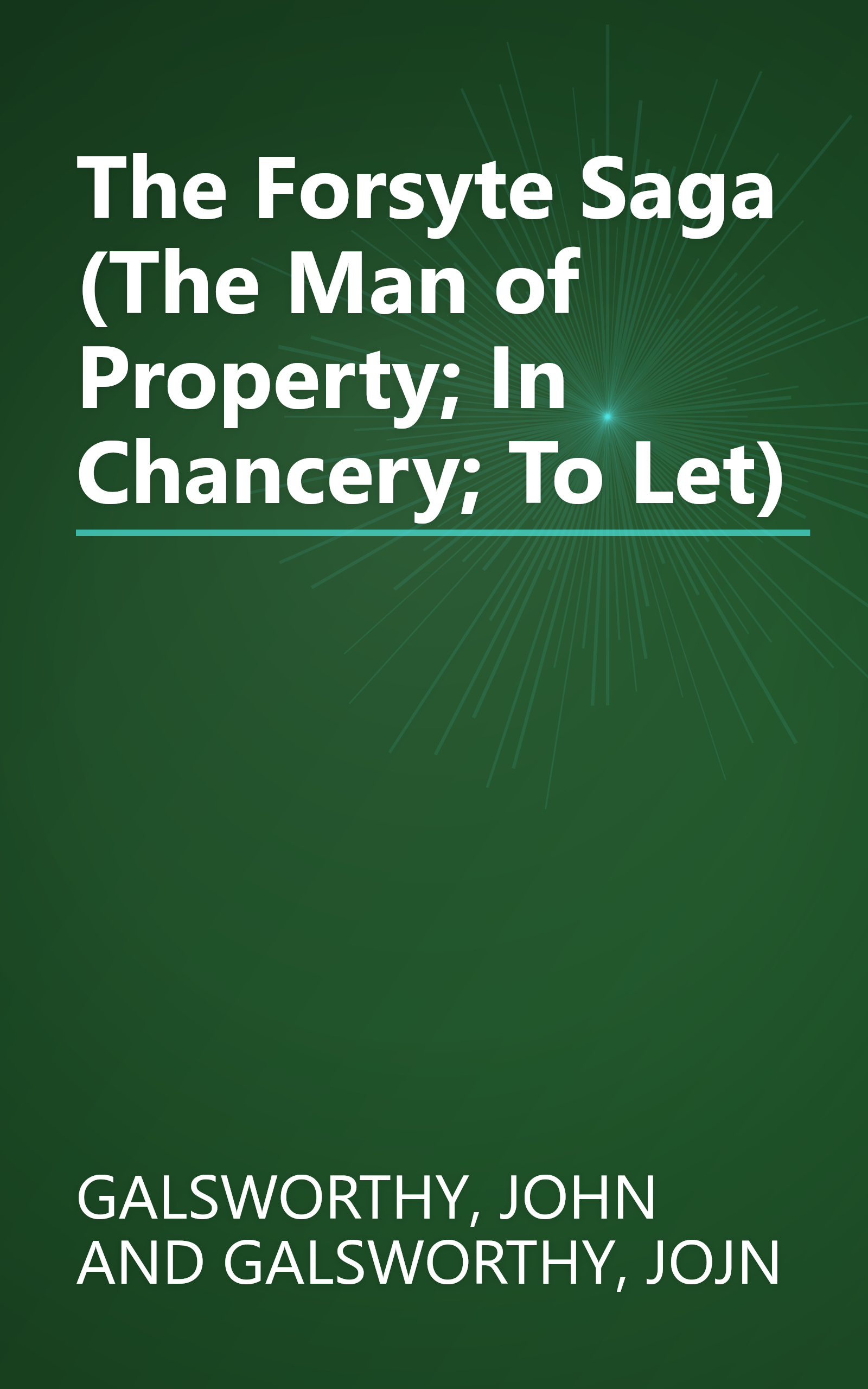 The Forsyte Saga (The Man of Property; In Chancery; To Let) book cover