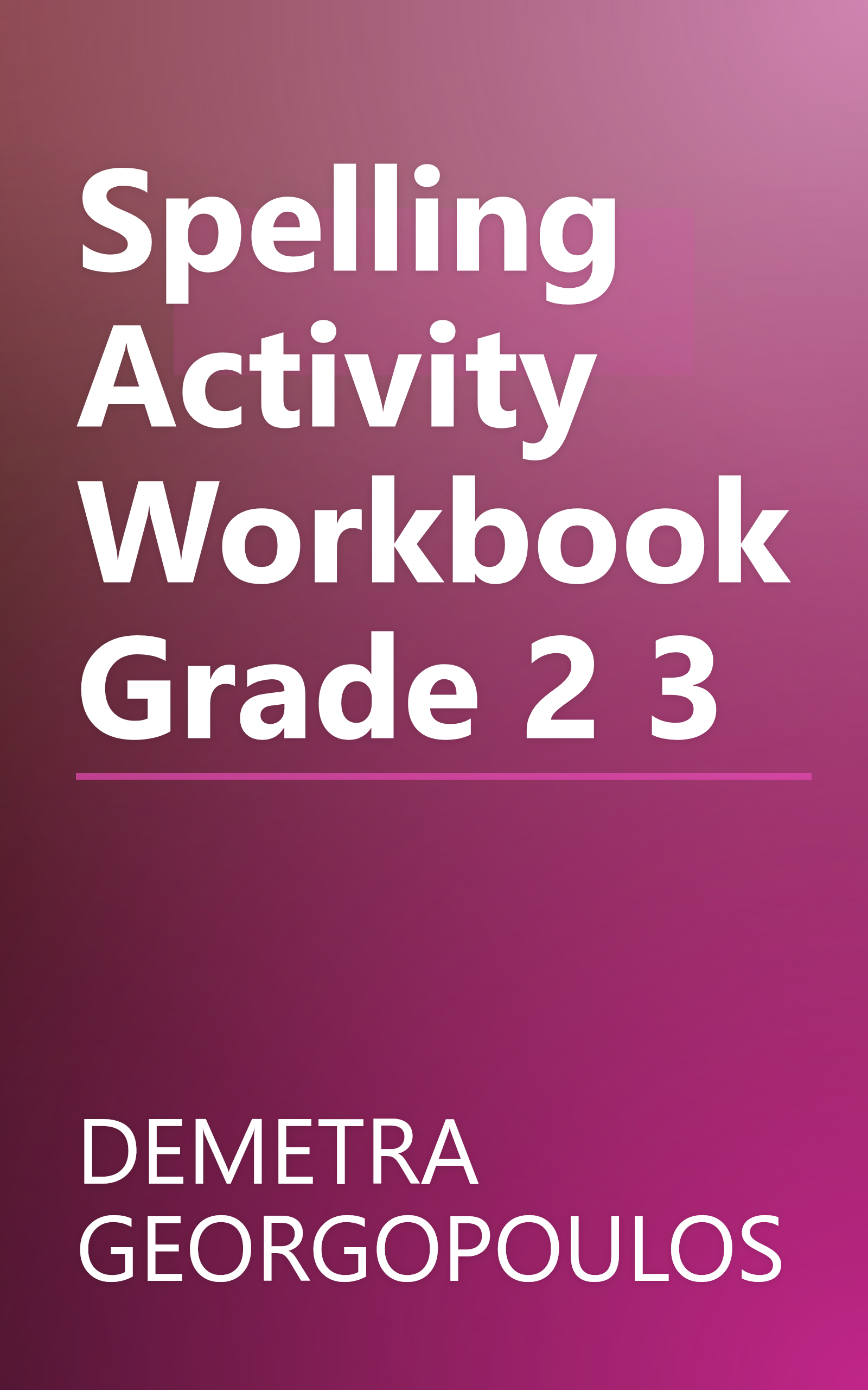Spelling Activity Workbook Grade 2 3 book cover