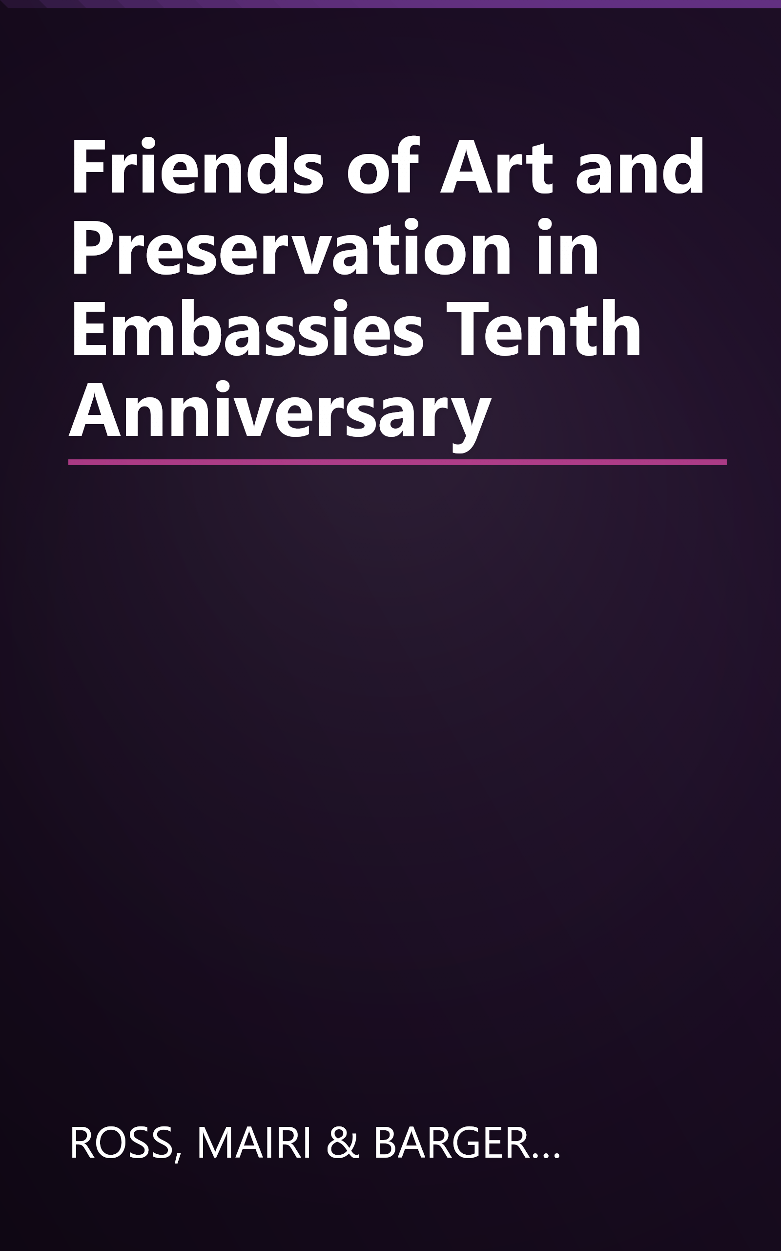 Friends of Art and Preservation in Embassies Tenth Anniversary book cover