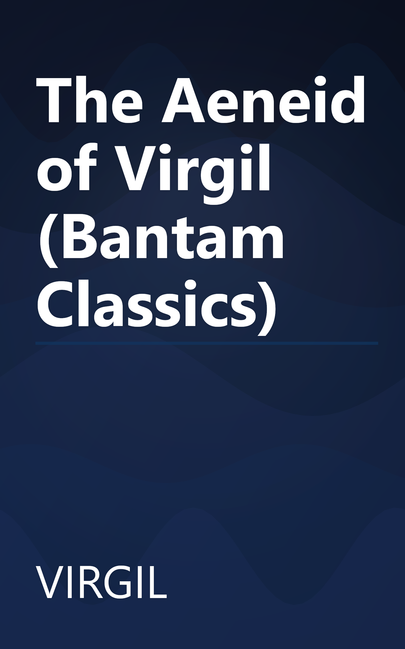 The Aeneid of Virgil (Bantam Classics) book cover