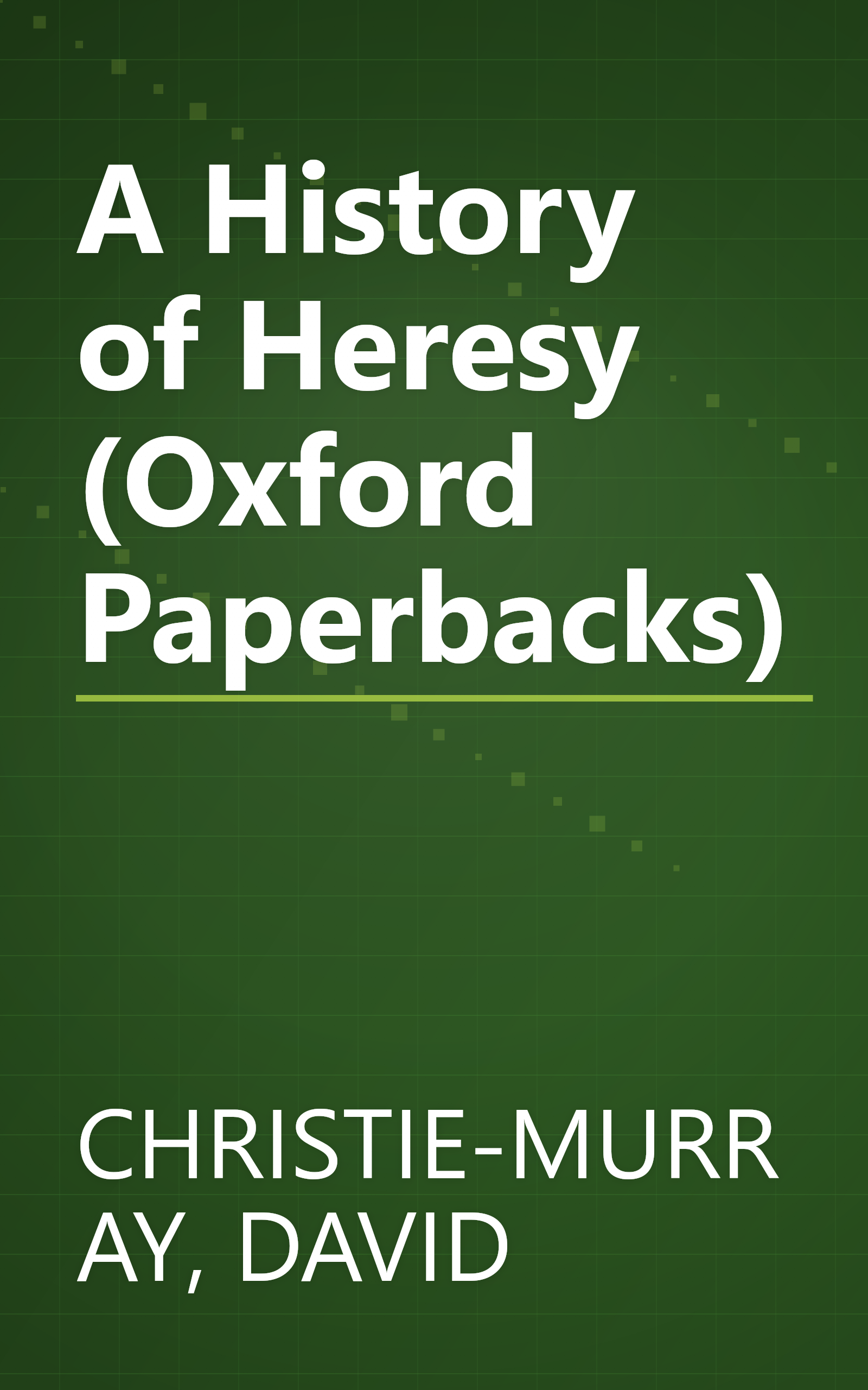 A History of Heresy (Oxford Paperbacks) book cover