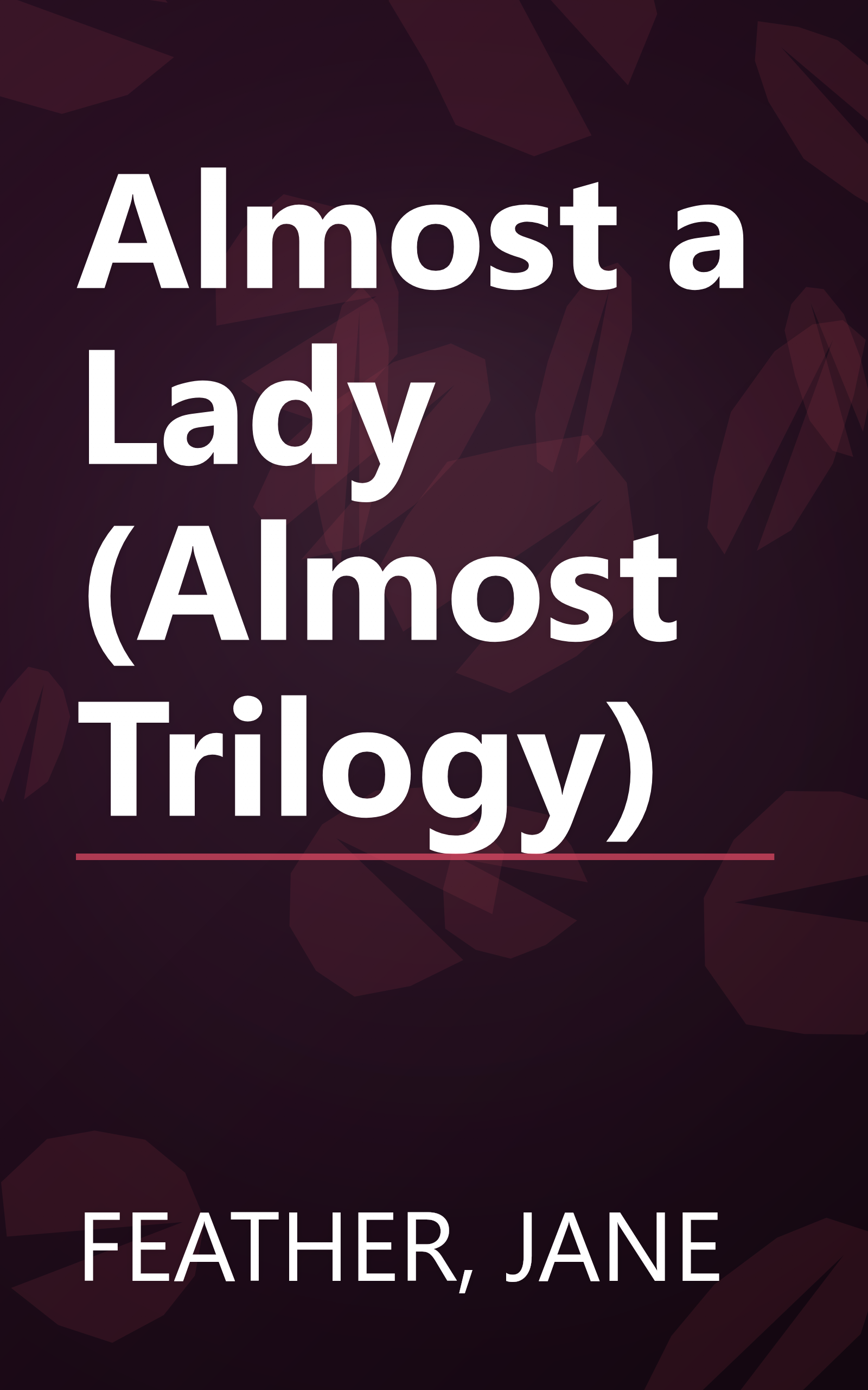 Almost a Lady (Almost Trilogy) book cover
