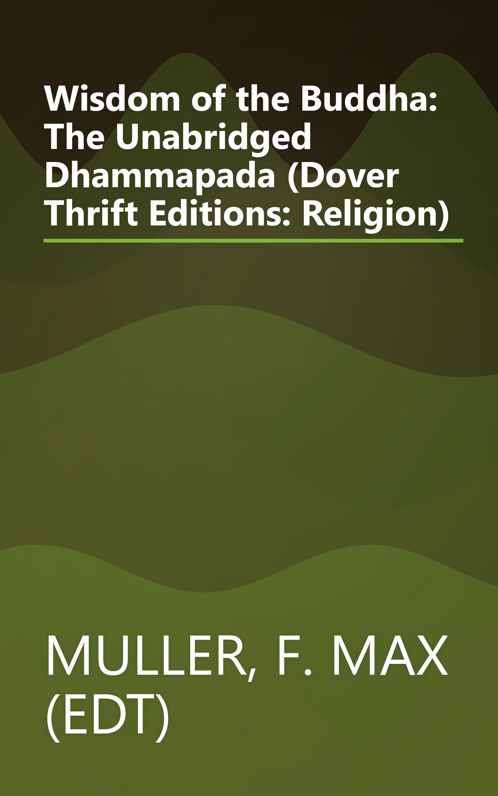 Wisdom of the Buddha: The Unabridged Dhammapada (Dover Thrift Editions: Religion) book cover