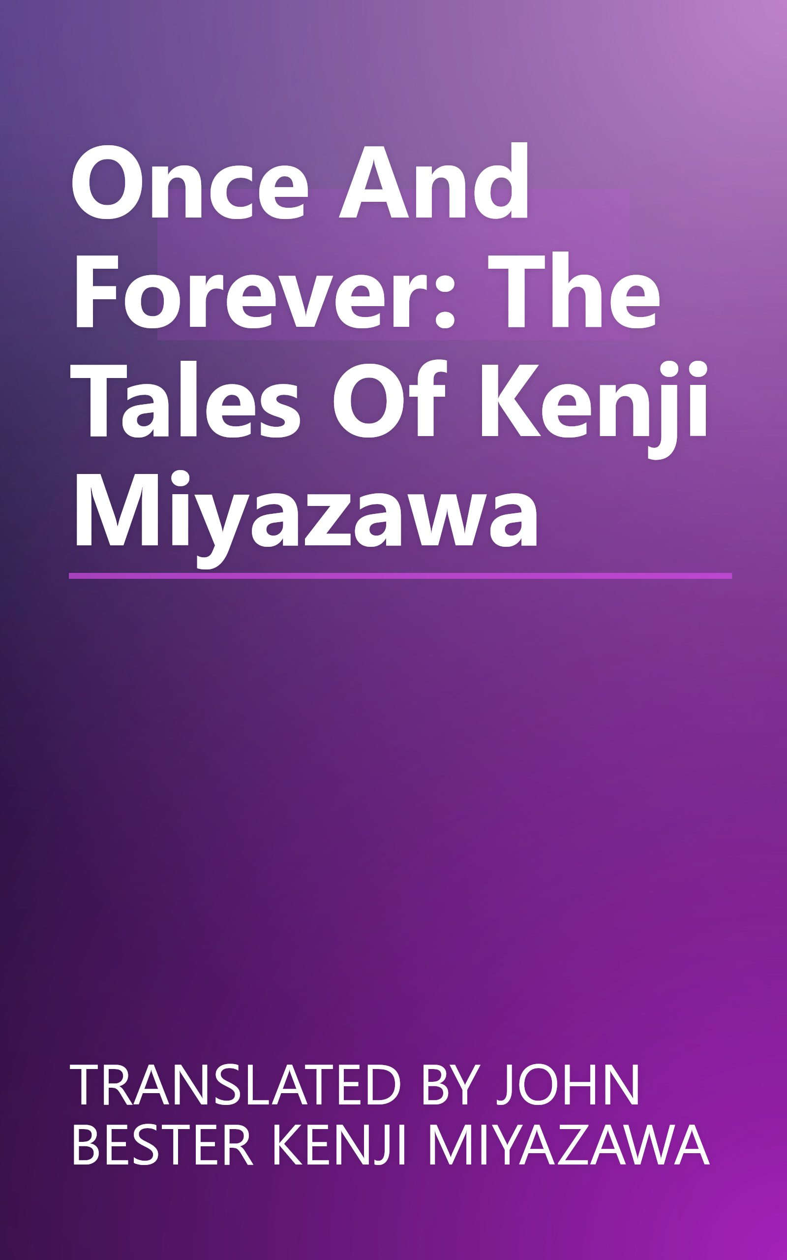 Once And Forever: The Tales Of Kenji Miyazawa book cover