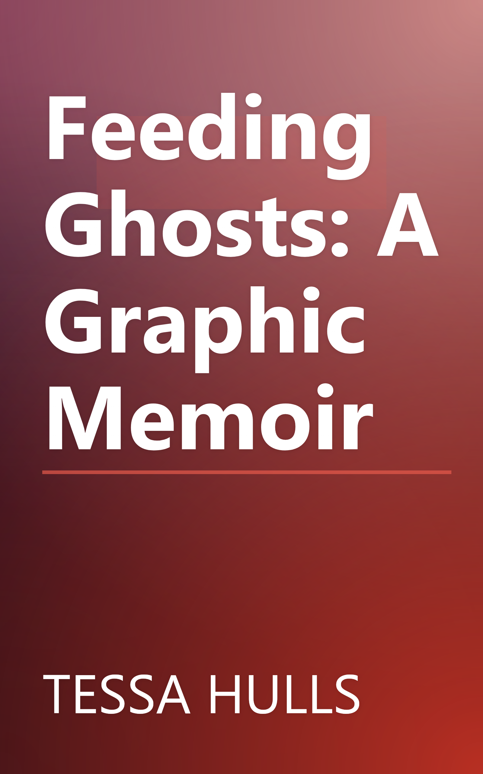 Feeding Ghosts: A Graphic Memoir book cover