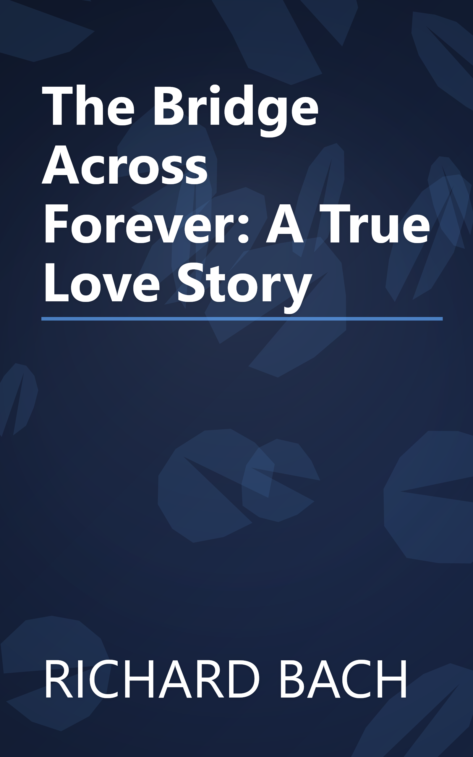 The Bridge Across Forever: A True Love Story book cover