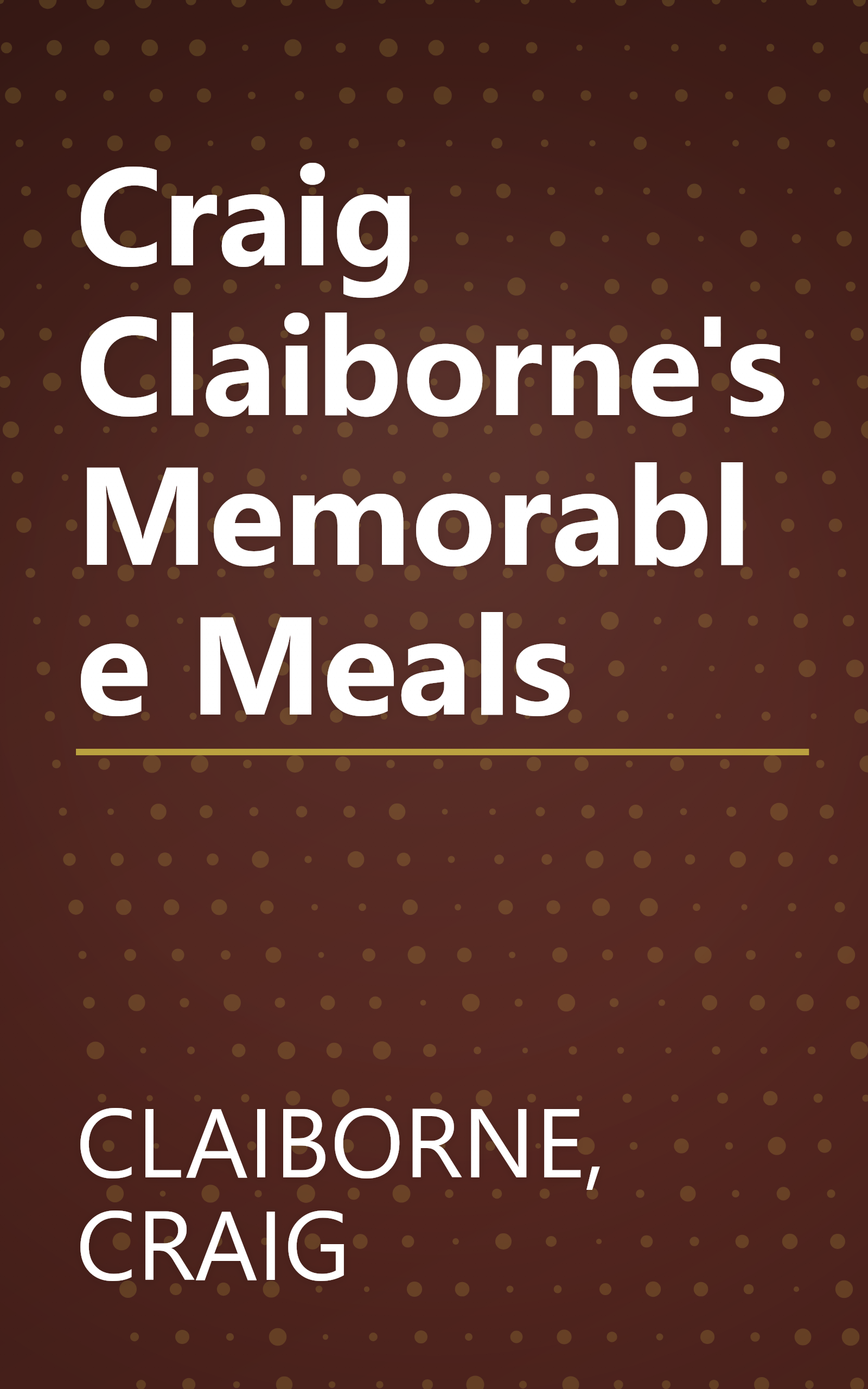 Craig Claiborne's Memorable Meals book cover