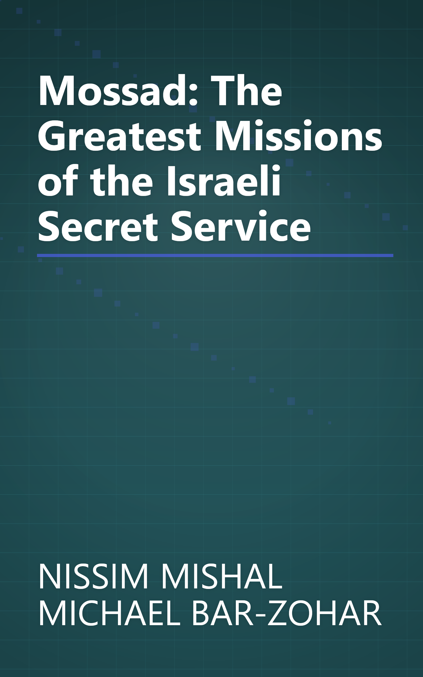 Mossad: The Greatest Missions of the Israeli Secret Service book cover