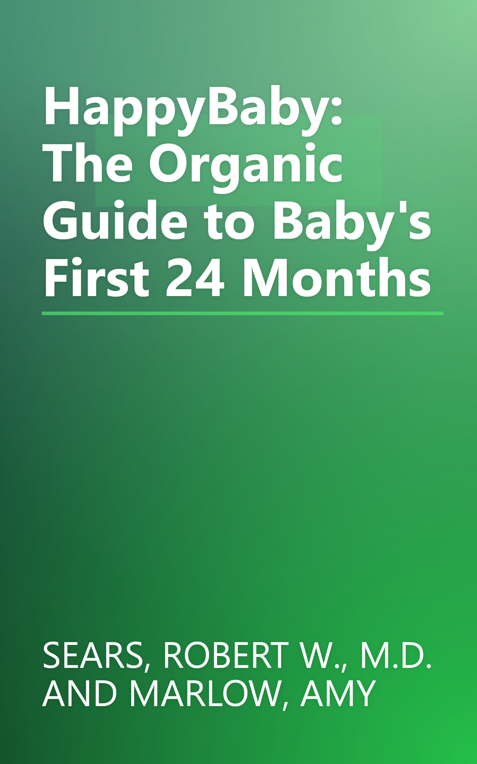 HappyBaby: The Organic Guide to Baby's First 24 Months book cover