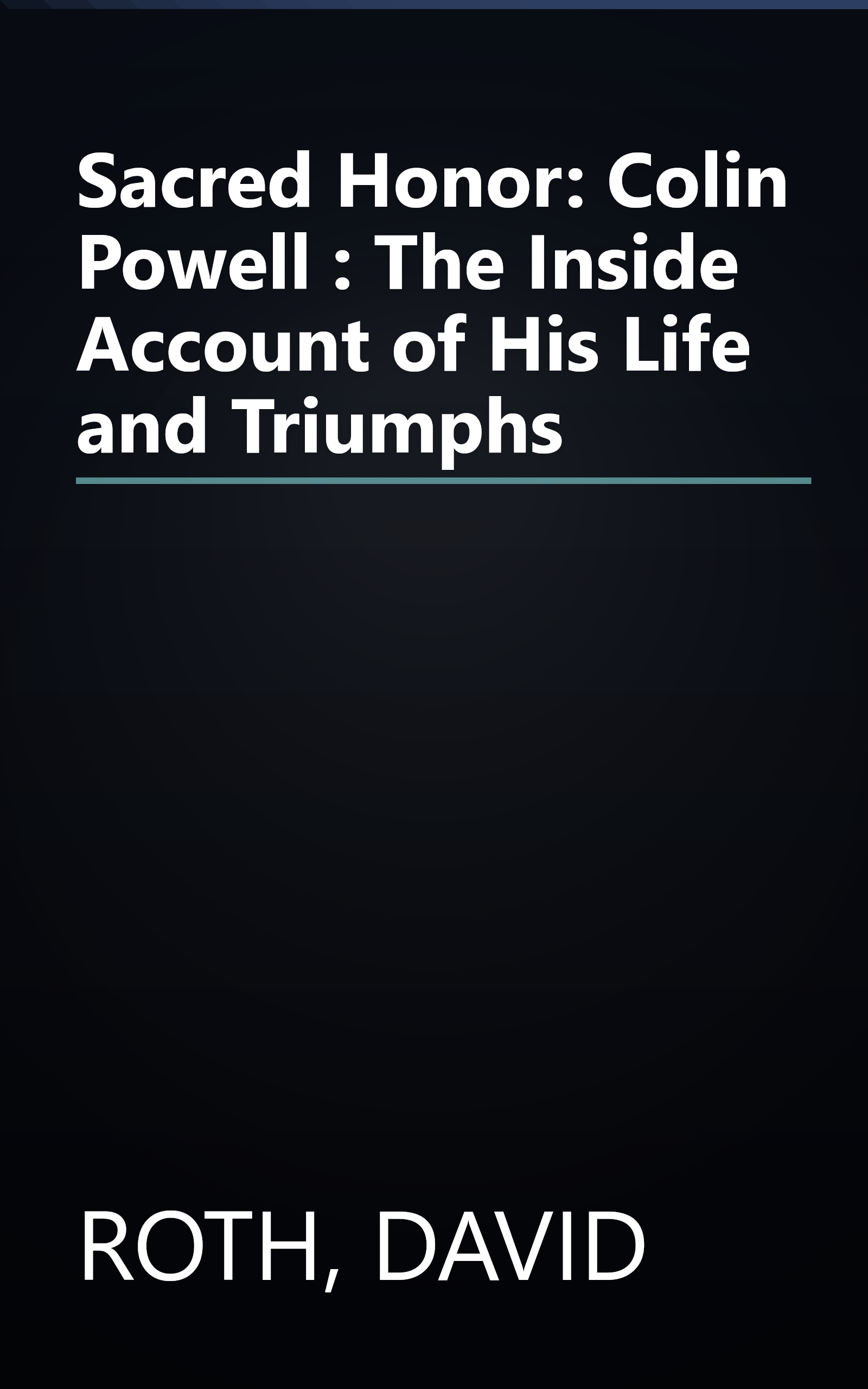 Sacred Honor: Colin Powell : The Inside Account of His Life and Triumphs book cover