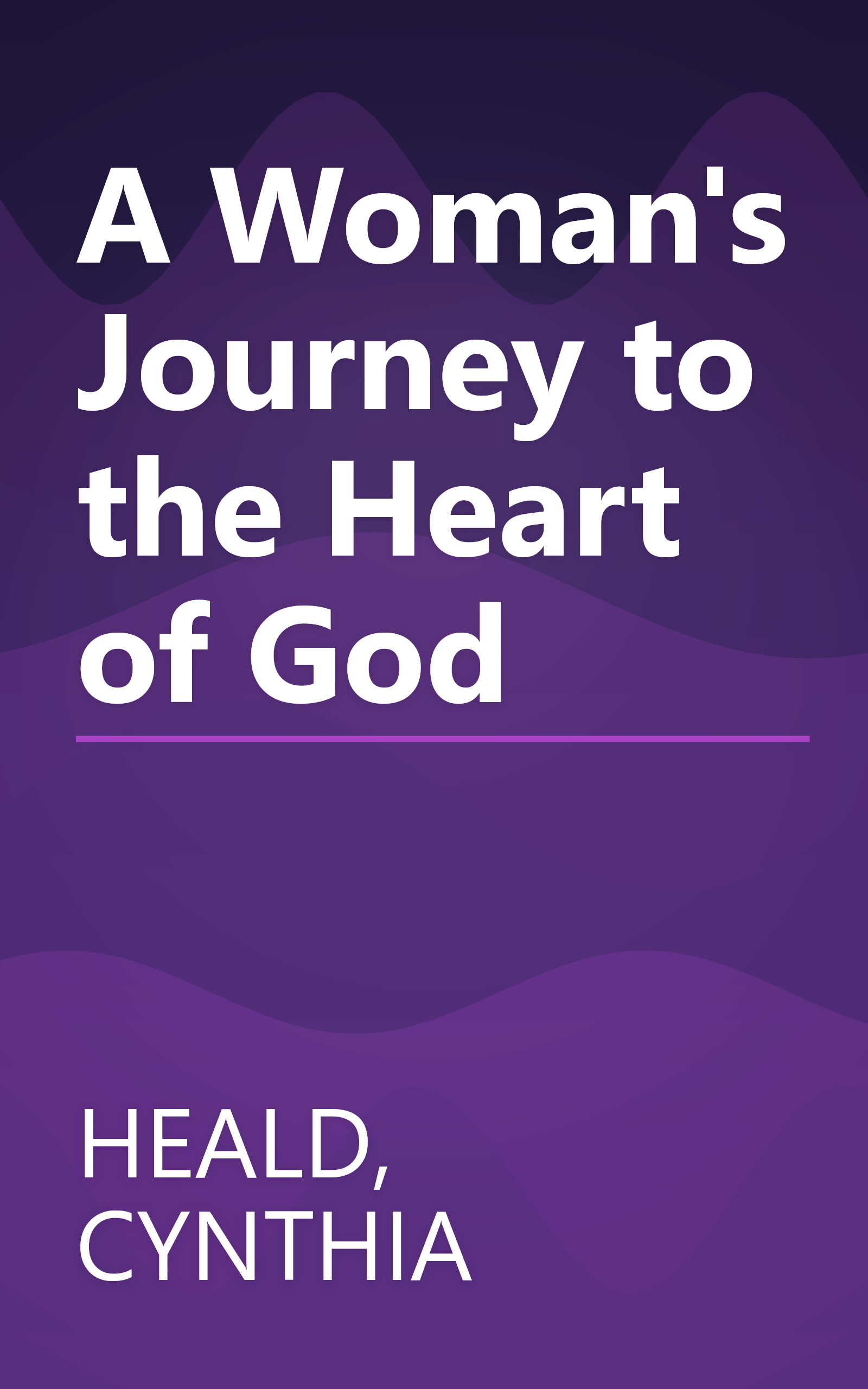 A Woman's Journey to the Heart of God book cover