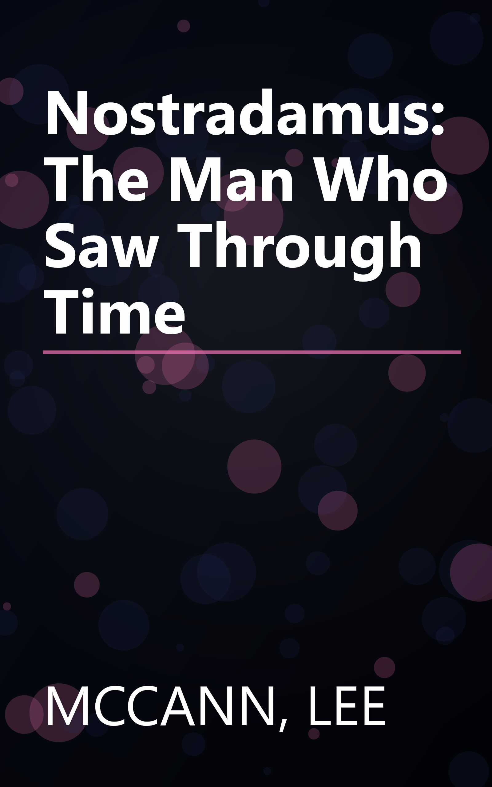 Nostradamus: The Man Who Saw Through Time book cover