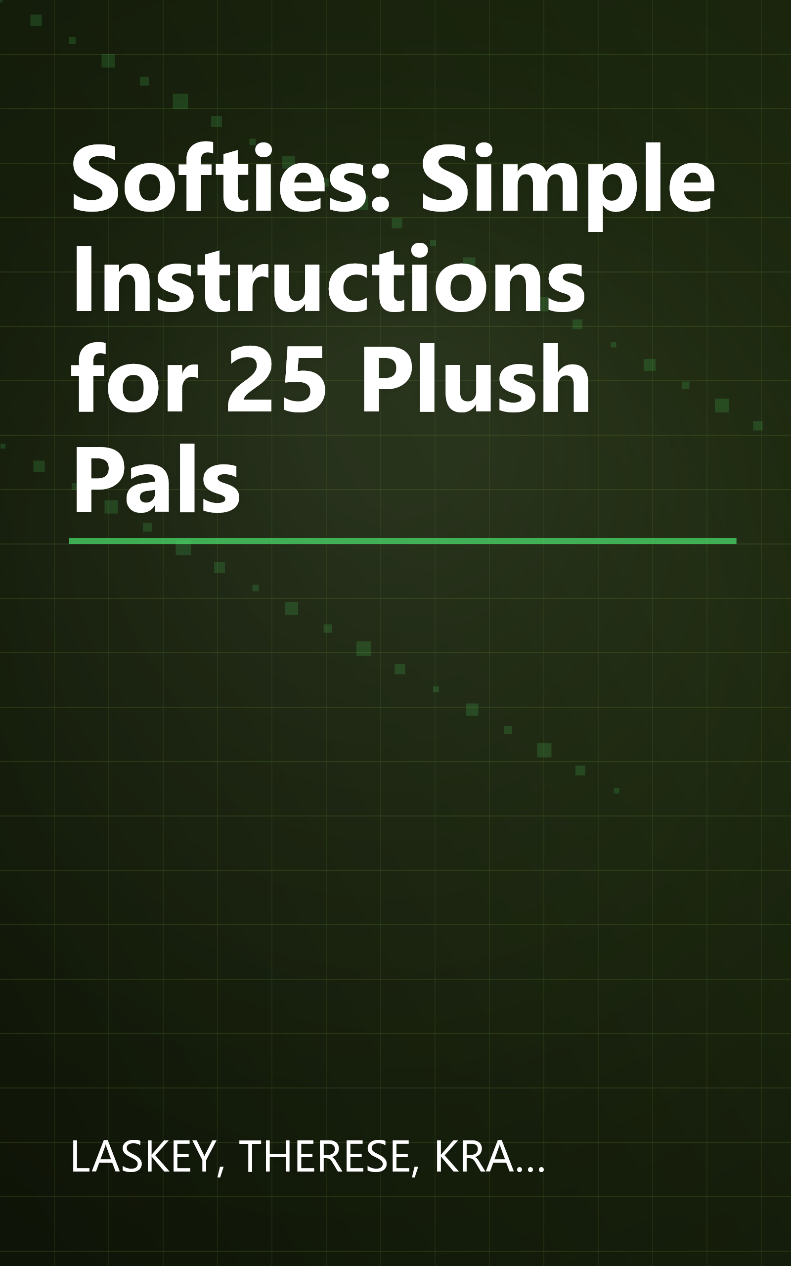 Softies: Simple Instructions for 25 Plush Pals book cover