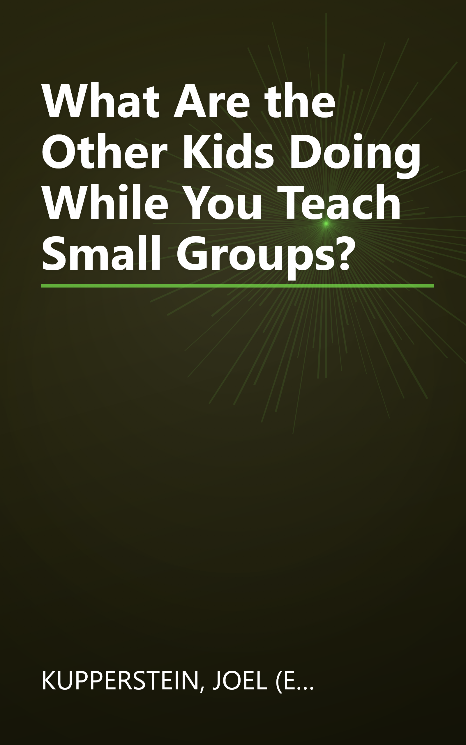What Are the Other Kids Doing While You Teach Small Groups? book cover