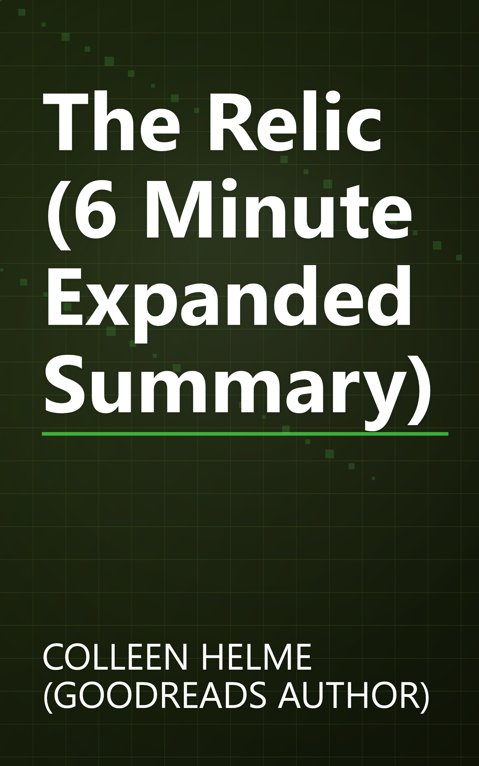 The Relic (6 Minute   Expanded Summary) book cover