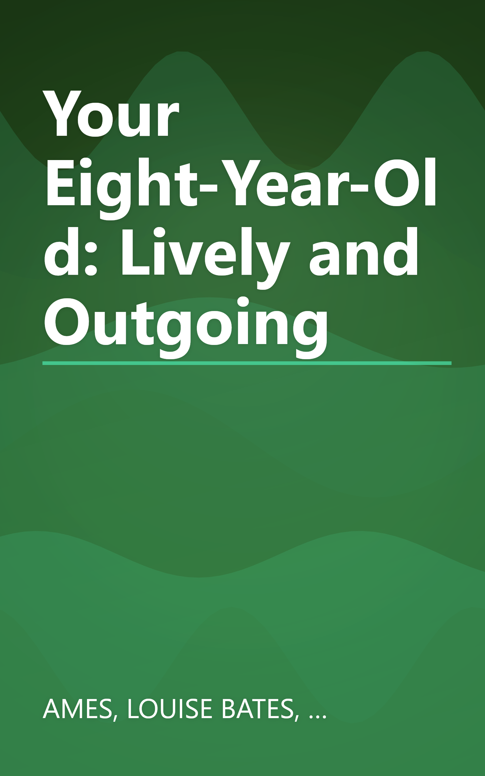 Your Eight-Year-Old: Lively and Outgoing book cover