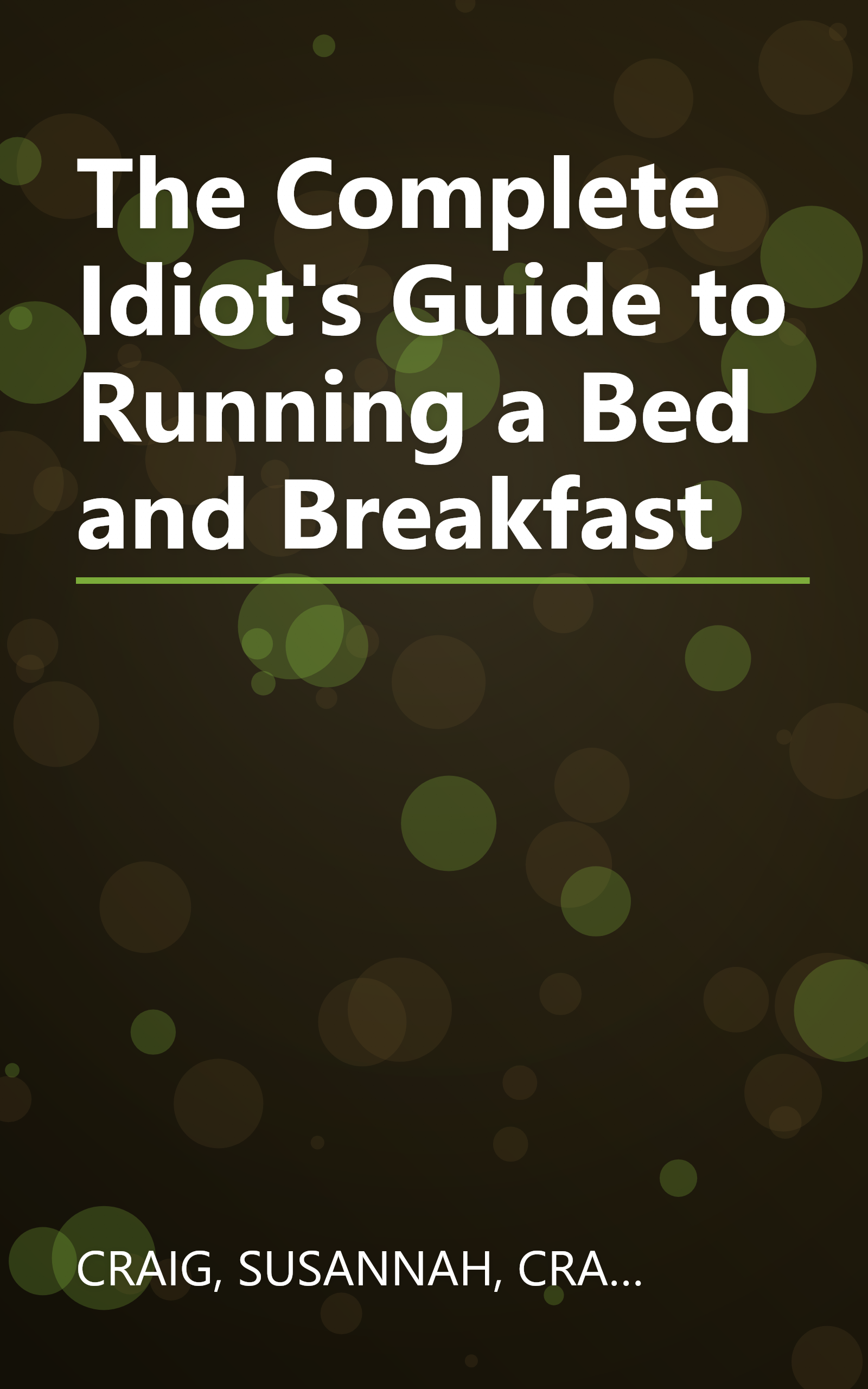 The Complete Idiot's Guide to Running a Bed and Breakfast book cover