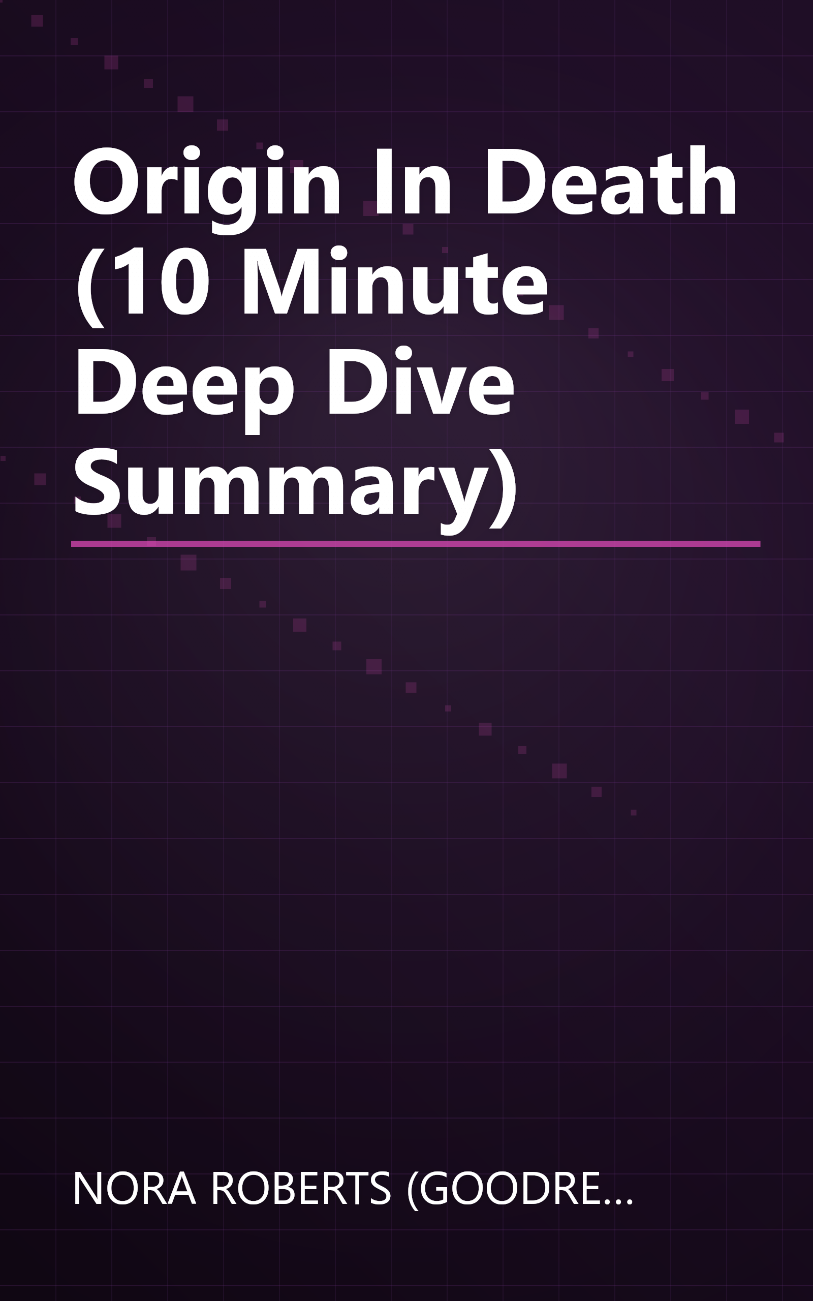 Origin In Death (10 Minute   Deep Dive Summary) book cover