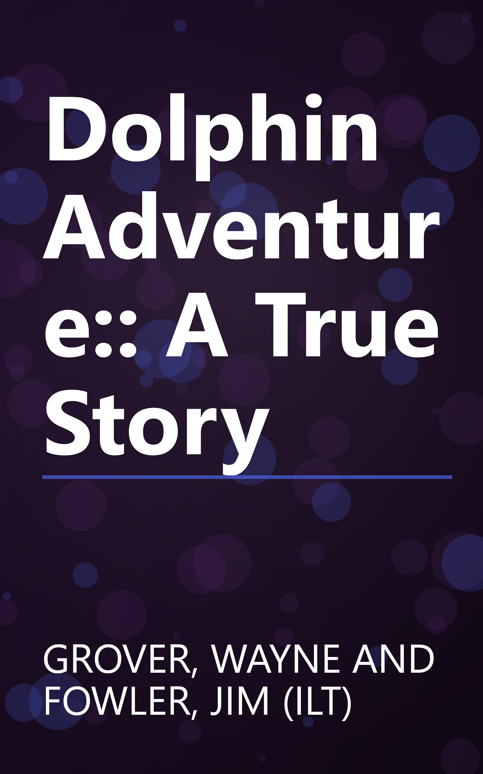 Dolphin Adventure:: A True Story book cover