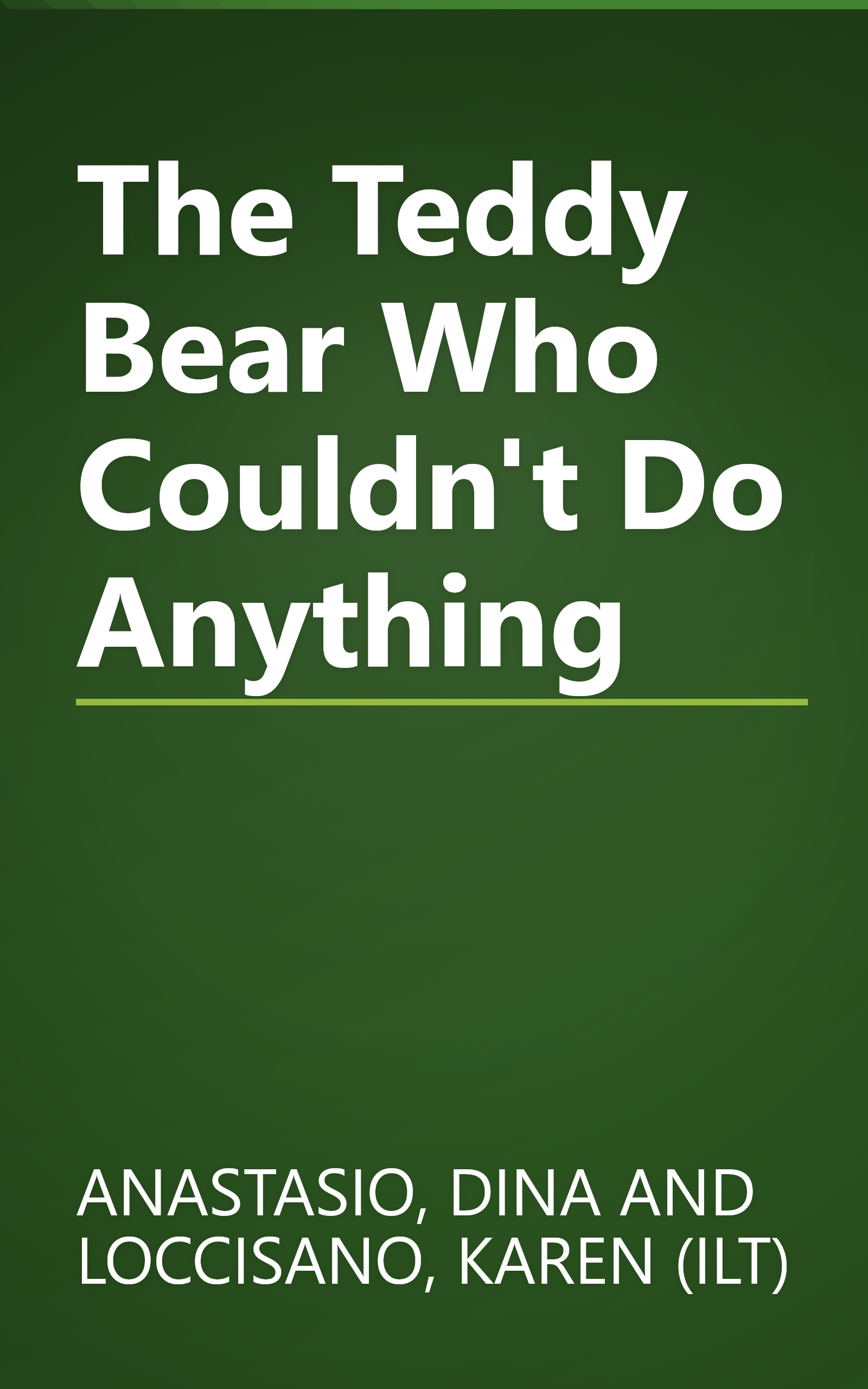 The Teddy Bear Who Couldn't Do Anything book cover