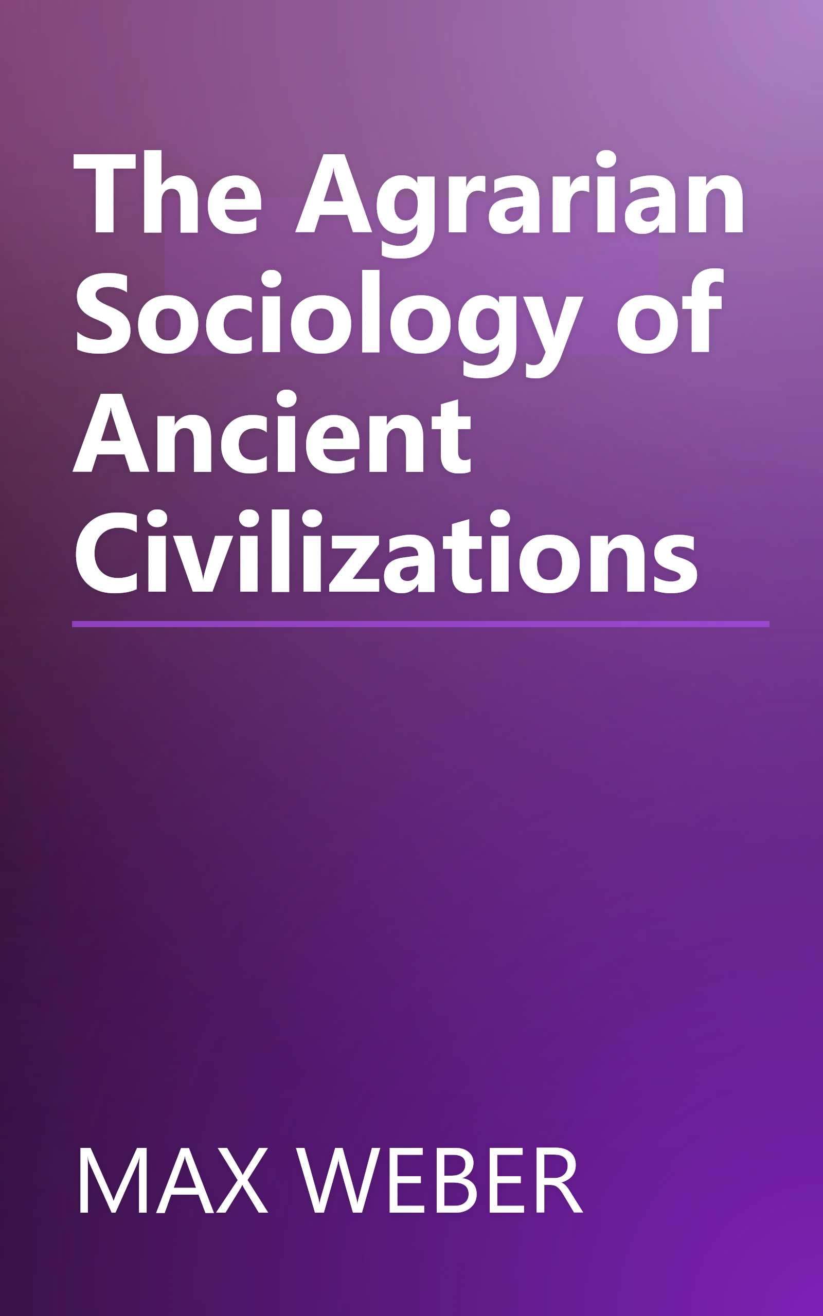 The Agrarian Sociology of Ancient Civilizations book cover