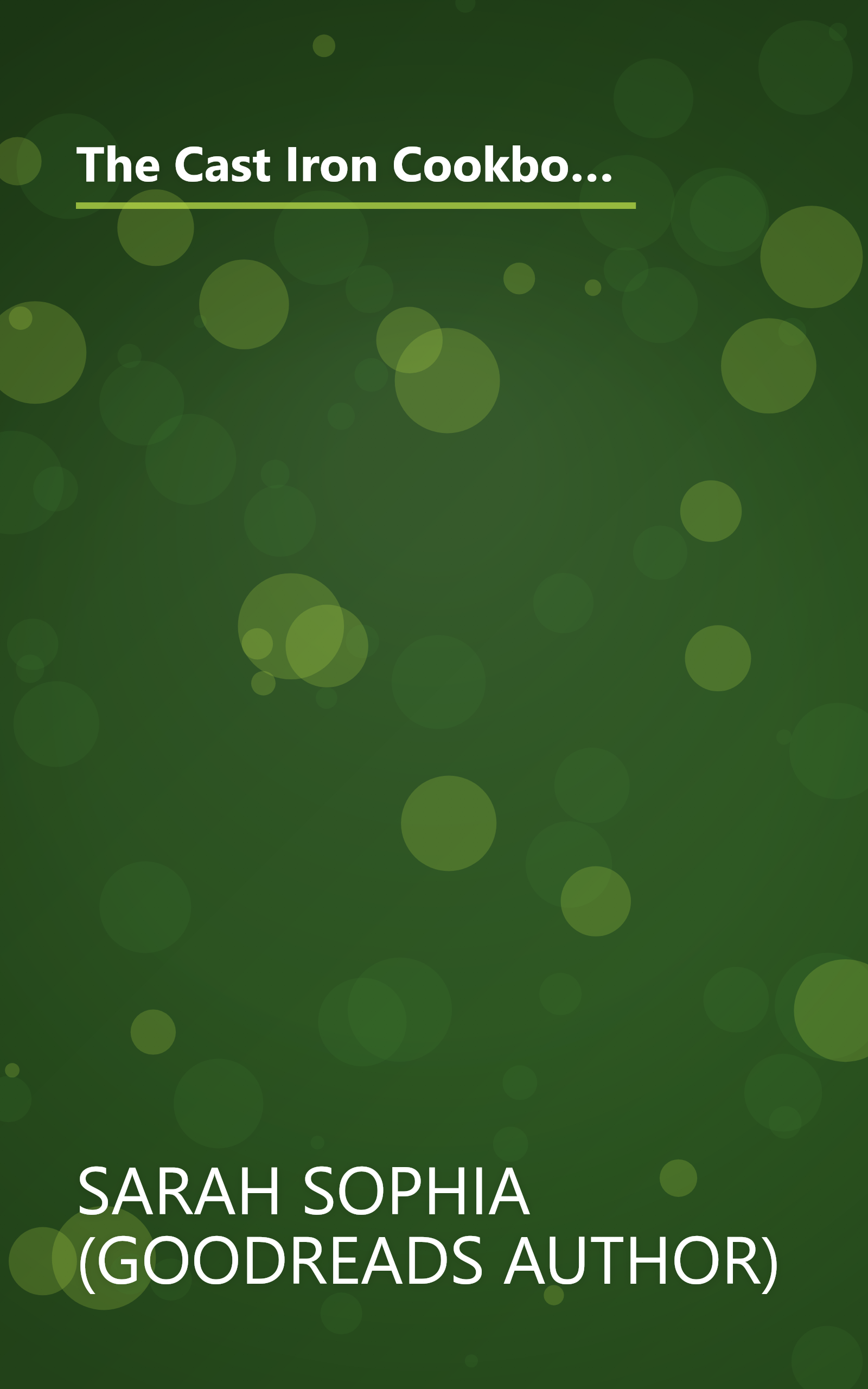 The Cast Iron Cookbook  30 Delicious Breakfast  Lunch And Dinner Recipes You Can Cook In Your Cast I (6 Minute   Expanded Summary) book cover