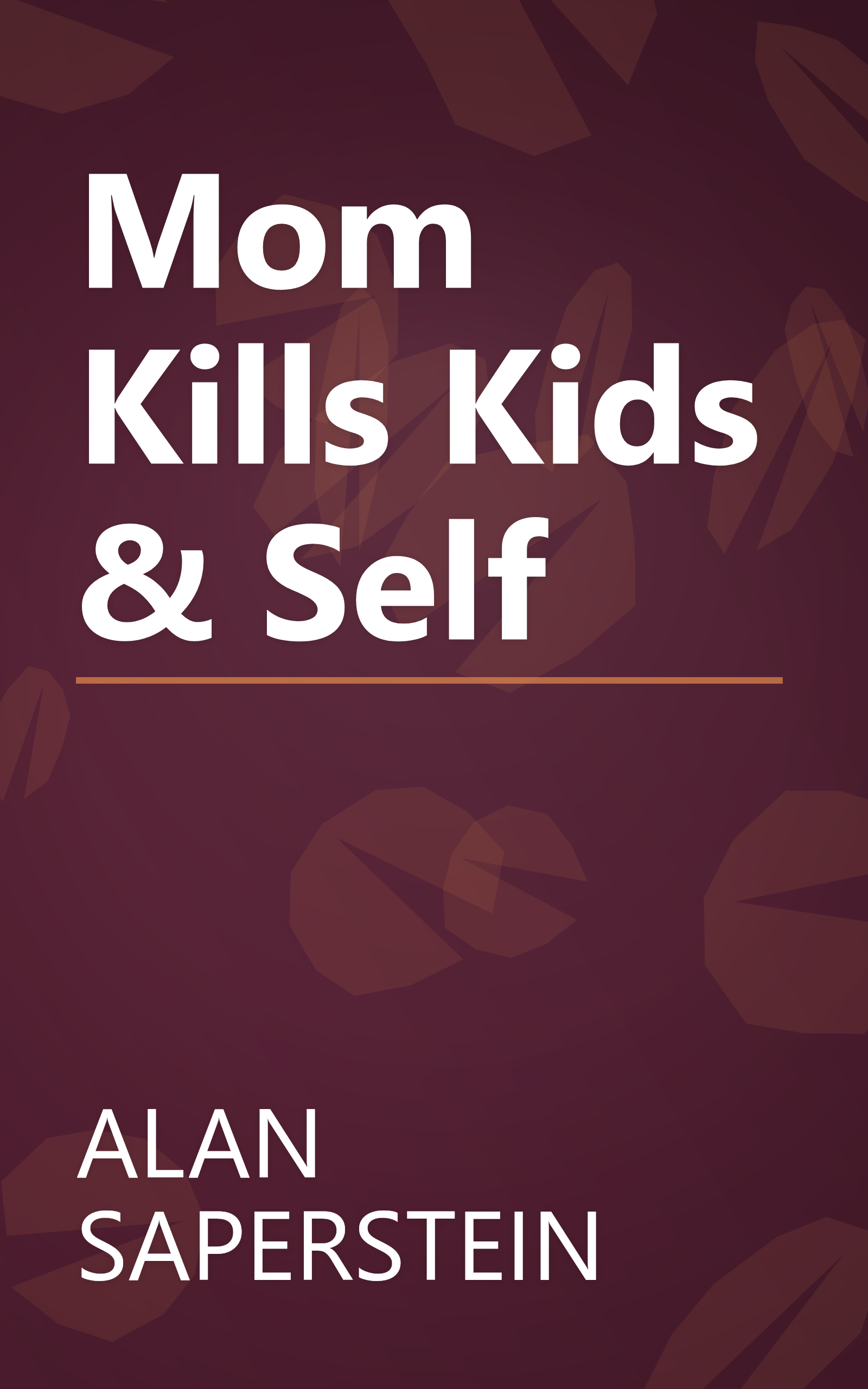 Mom Kills Kids & Self book cover