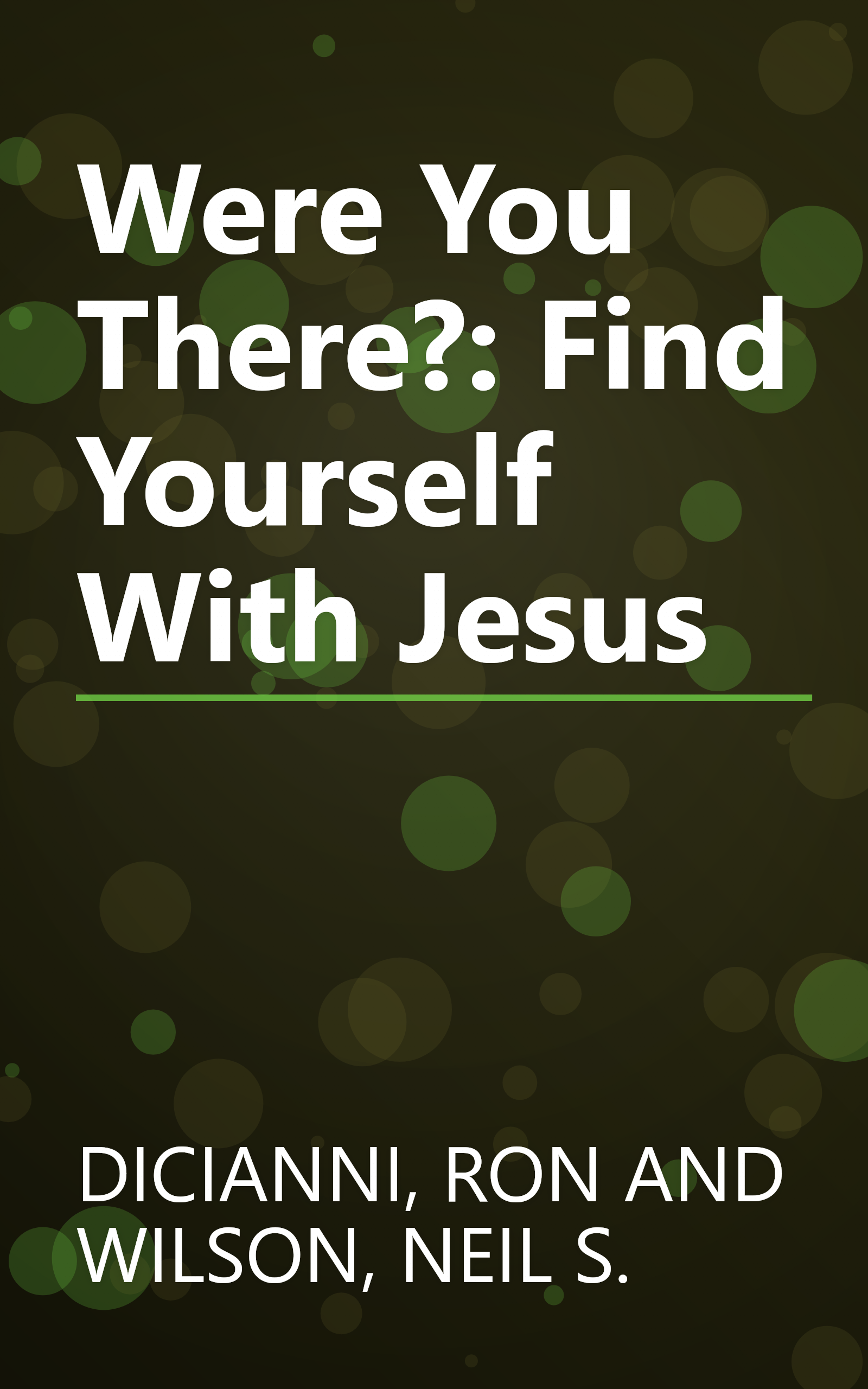 Were You There?: Find Yourself With Jesus book cover