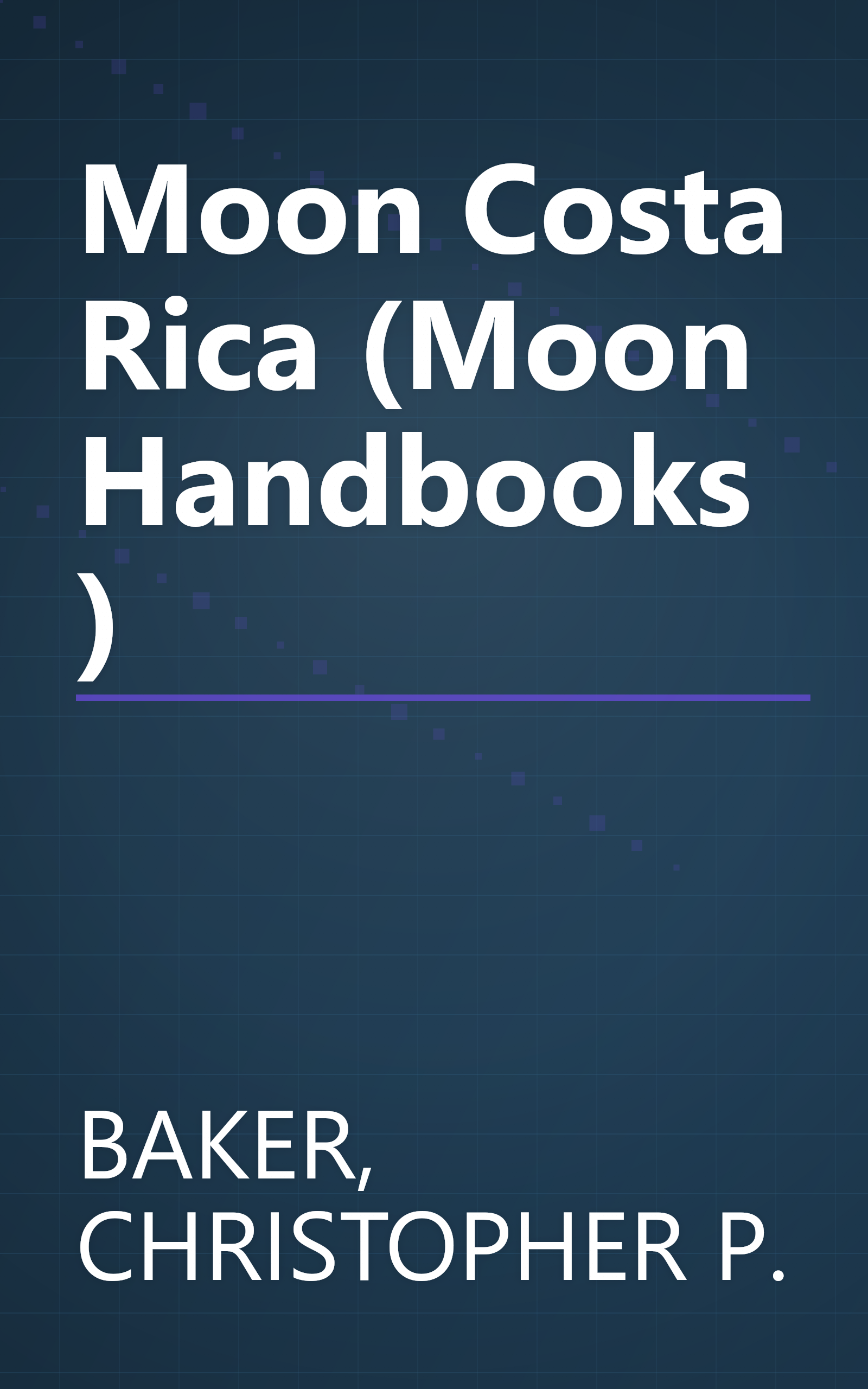 Moon Costa Rica (Moon Handbooks) book cover
