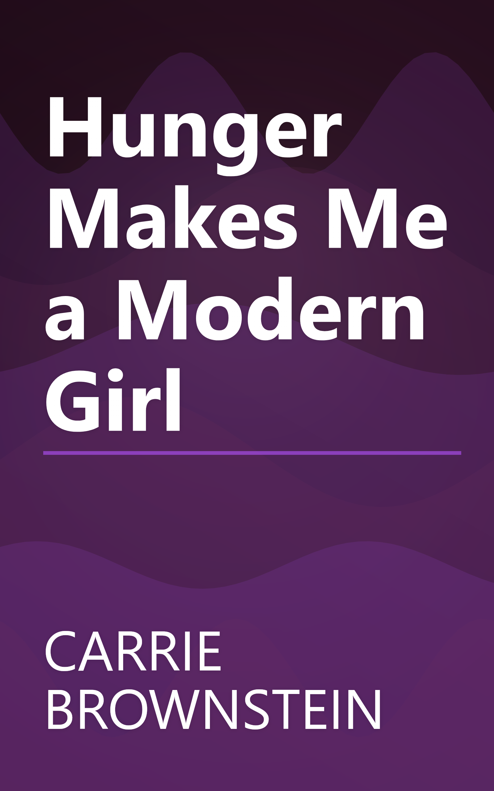 Hunger Makes Me a Modern Girl book cover