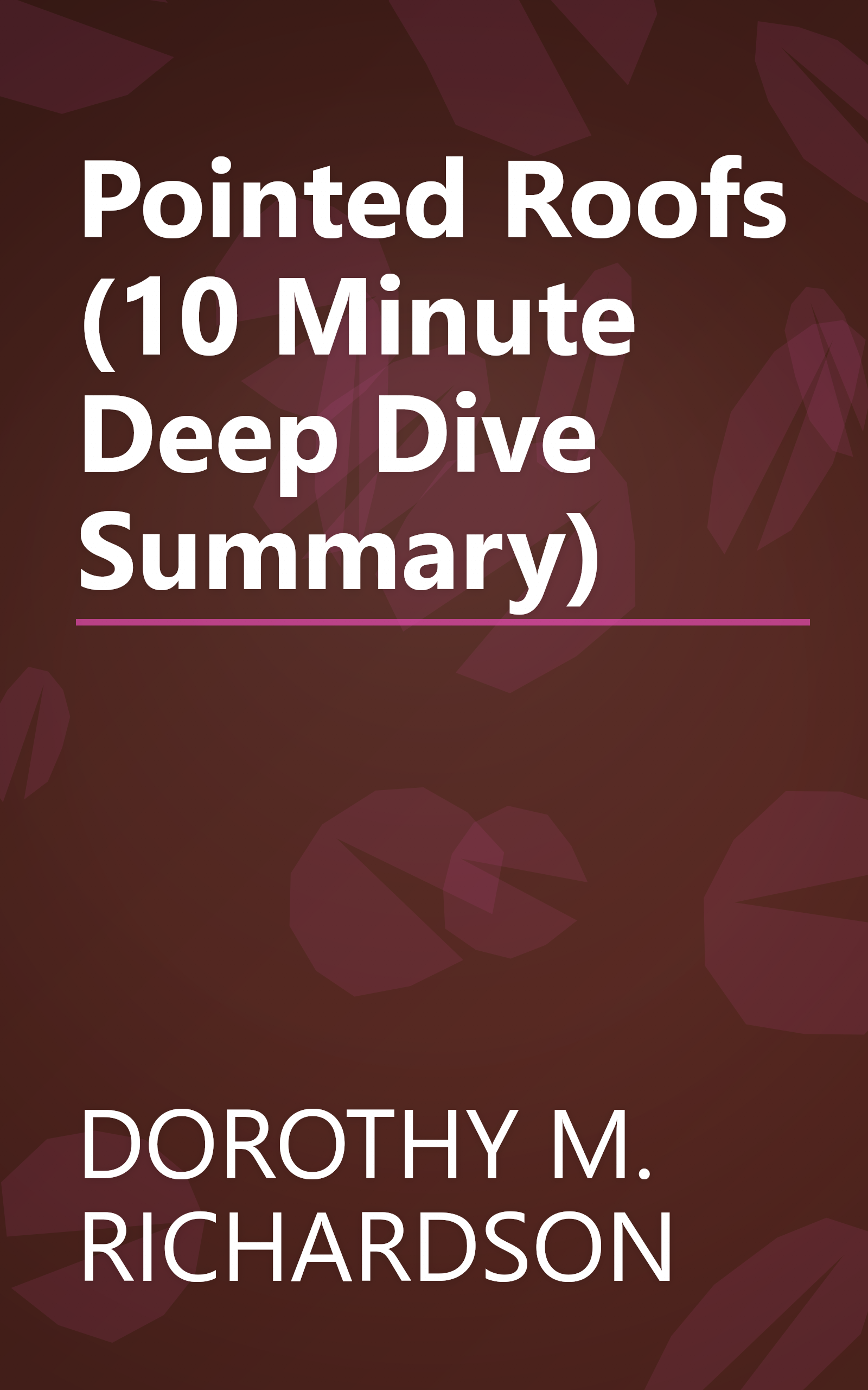Pointed Roofs (10 Minute   Deep Dive Summary) book cover